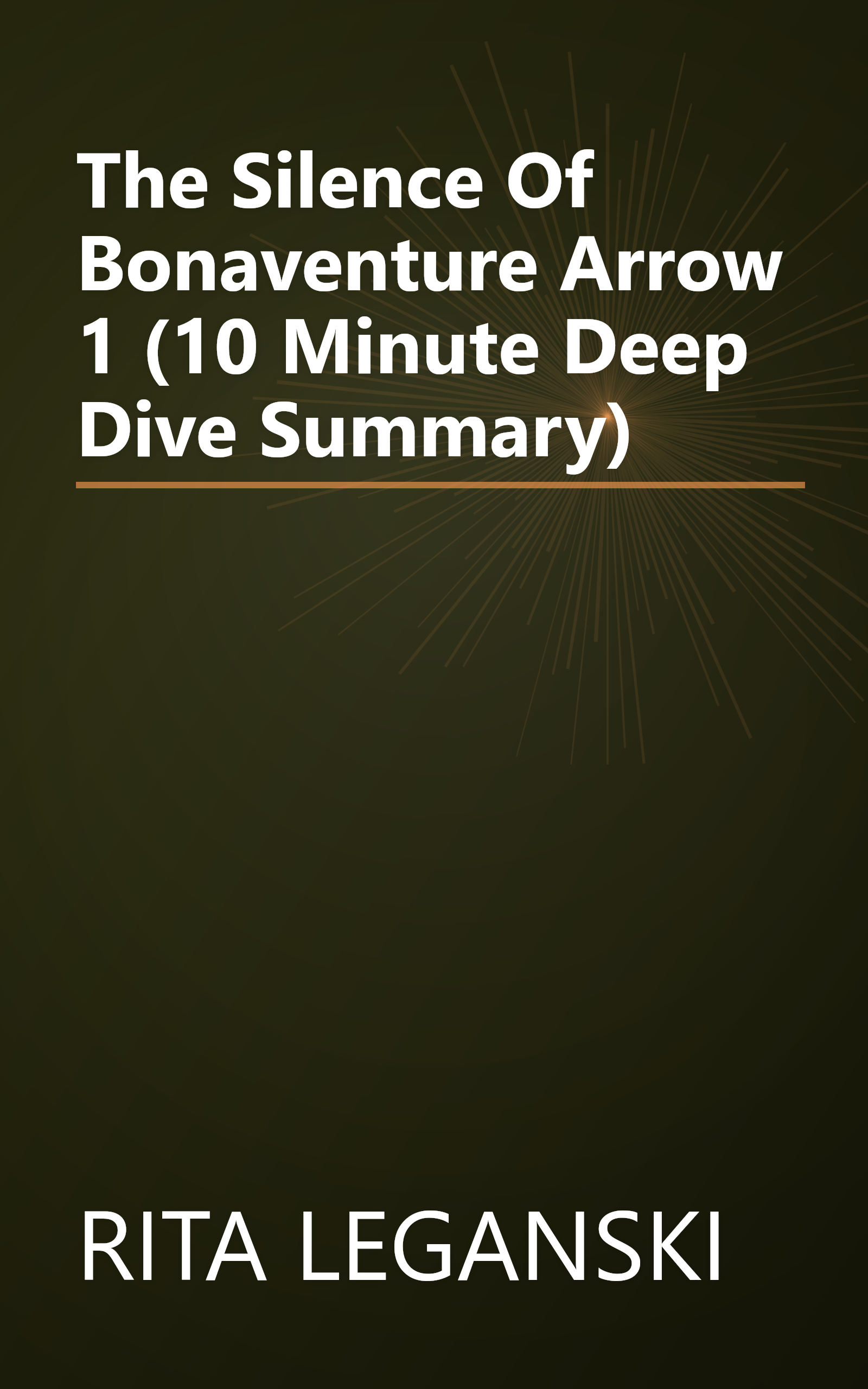 The Silence Of Bonaventure Arrow 1 (10 Minute   Deep Dive Summary) book cover