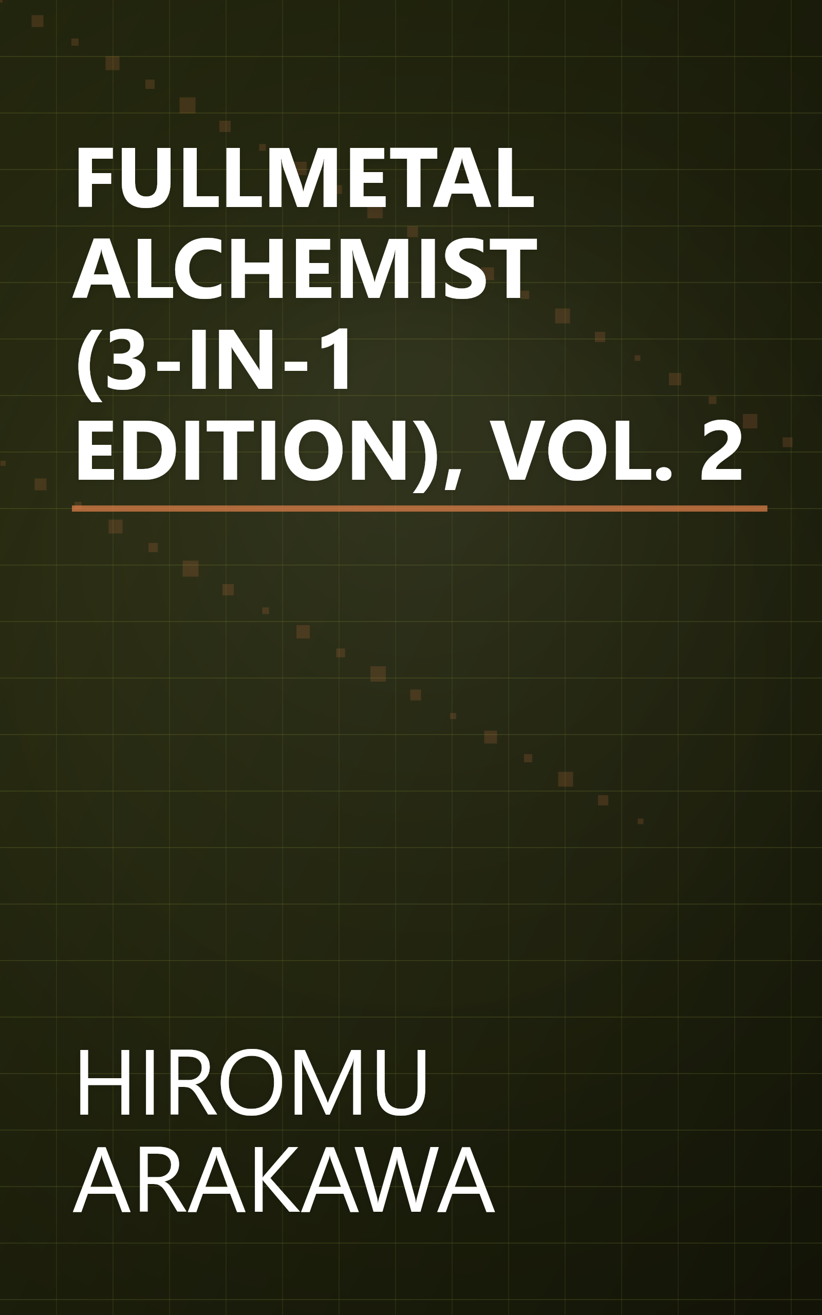 FULLMETAL ALCHEMIST (3-IN-1 EDITION), VOL. 2 book cover
