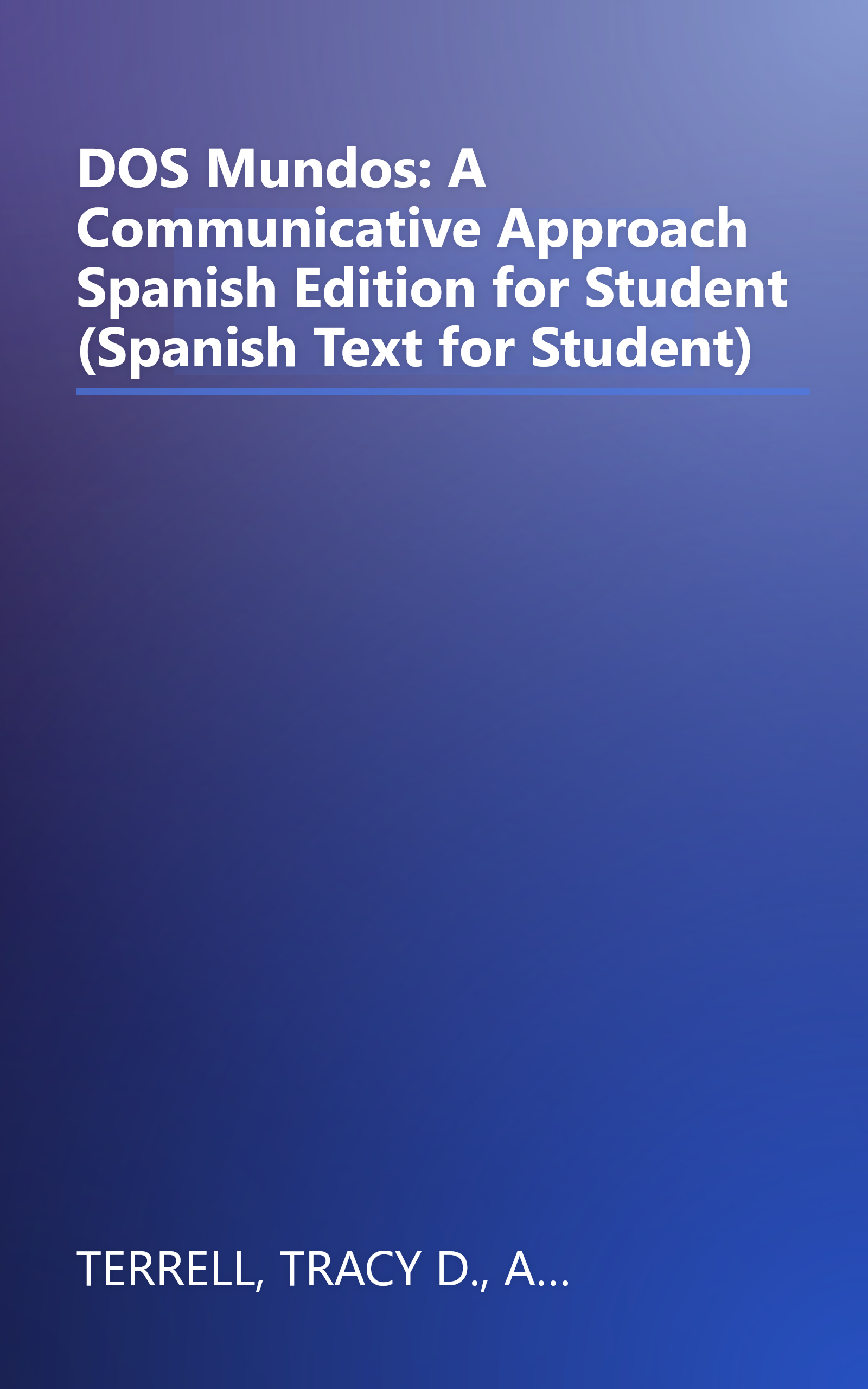 DOS Mundos: A Communicative Approach Spanish Edition for Student (Spanish Text for Student) book cover