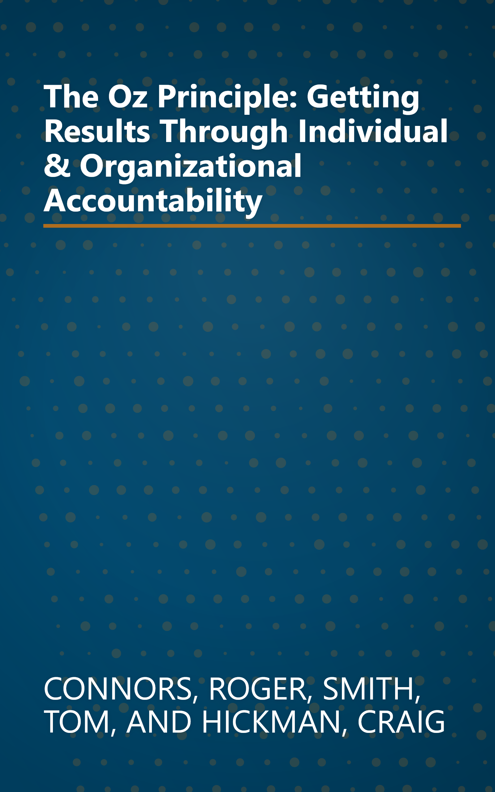 The Oz Principle: Getting Results Through Individual & Organizational Accountability book cover