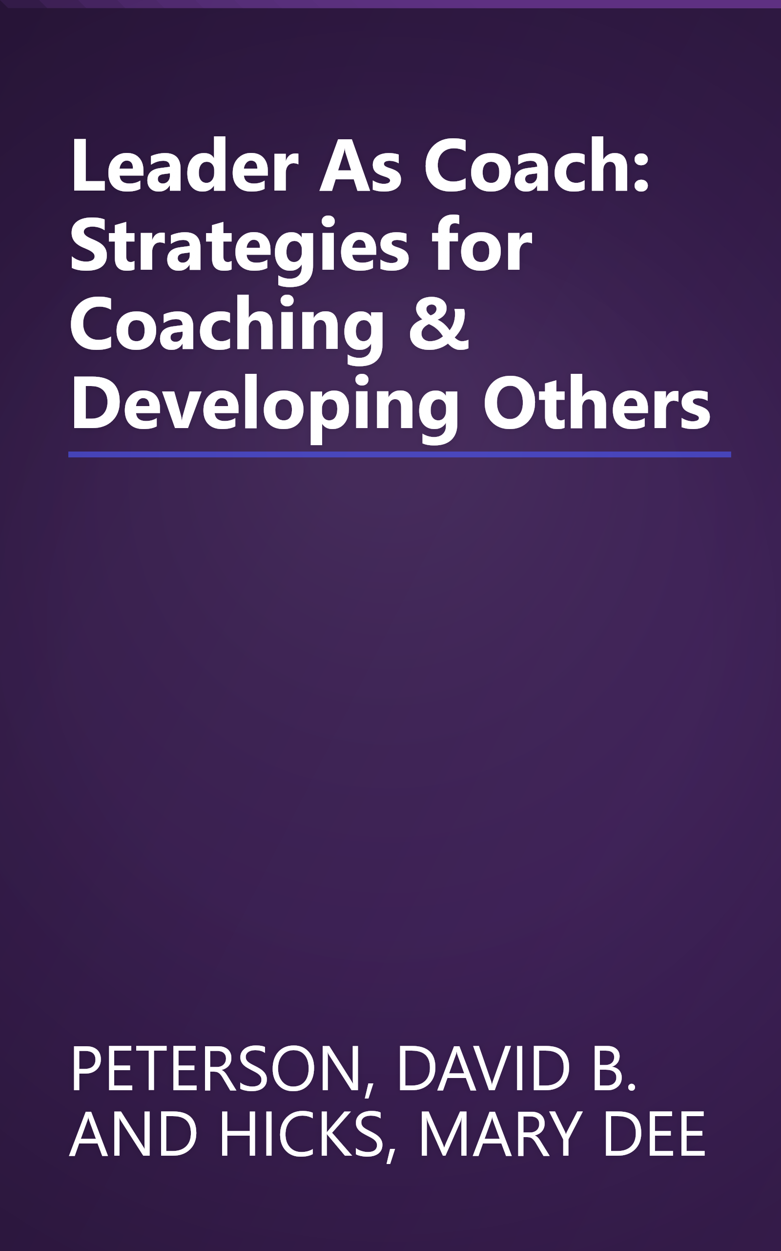 Leader As Coach: Strategies for Coaching & Developing Others book cover