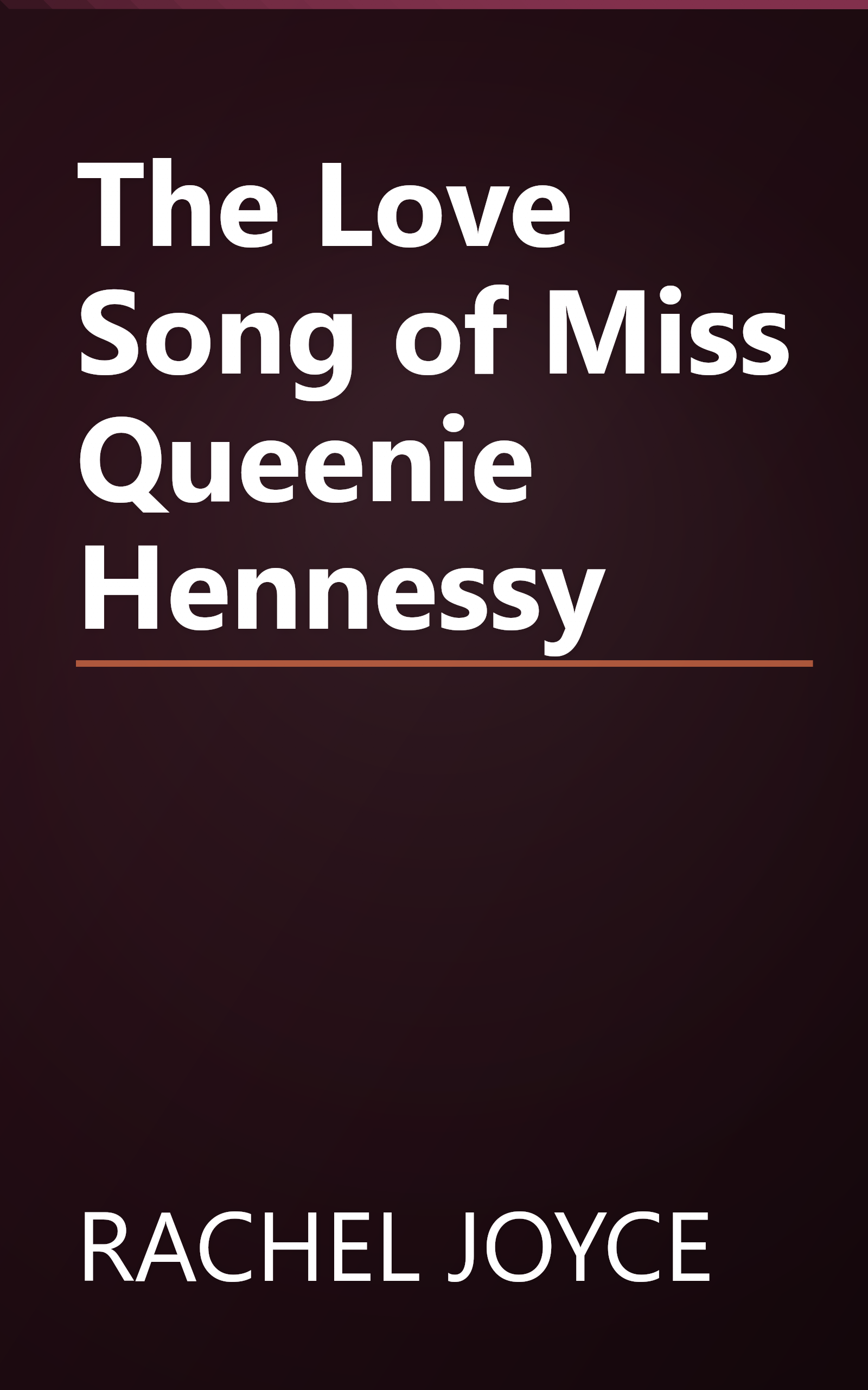 The Love Song of Miss Queenie Hennessy book cover