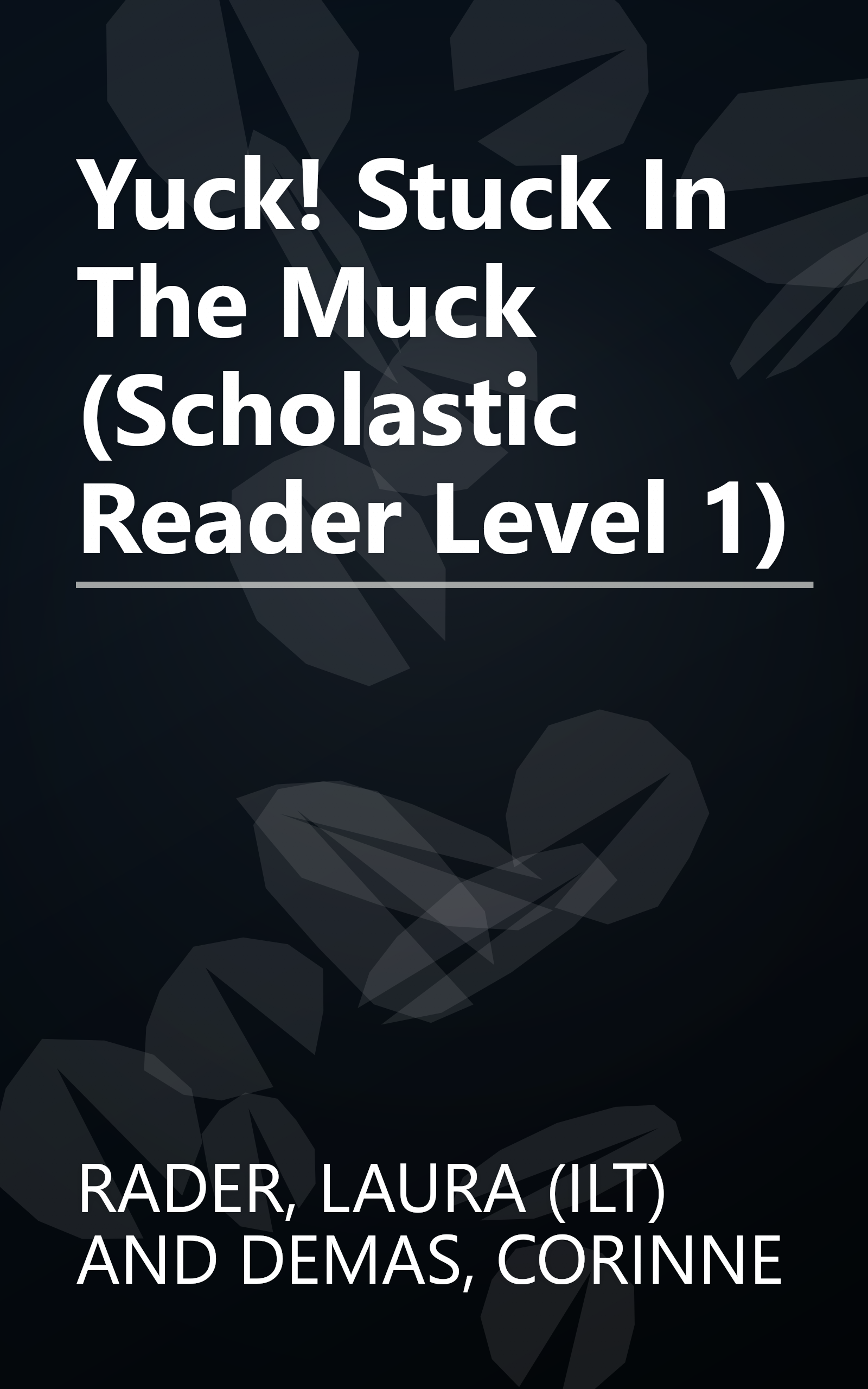 Yuck! Stuck In The Muck (Scholastic Reader Level 1) book cover