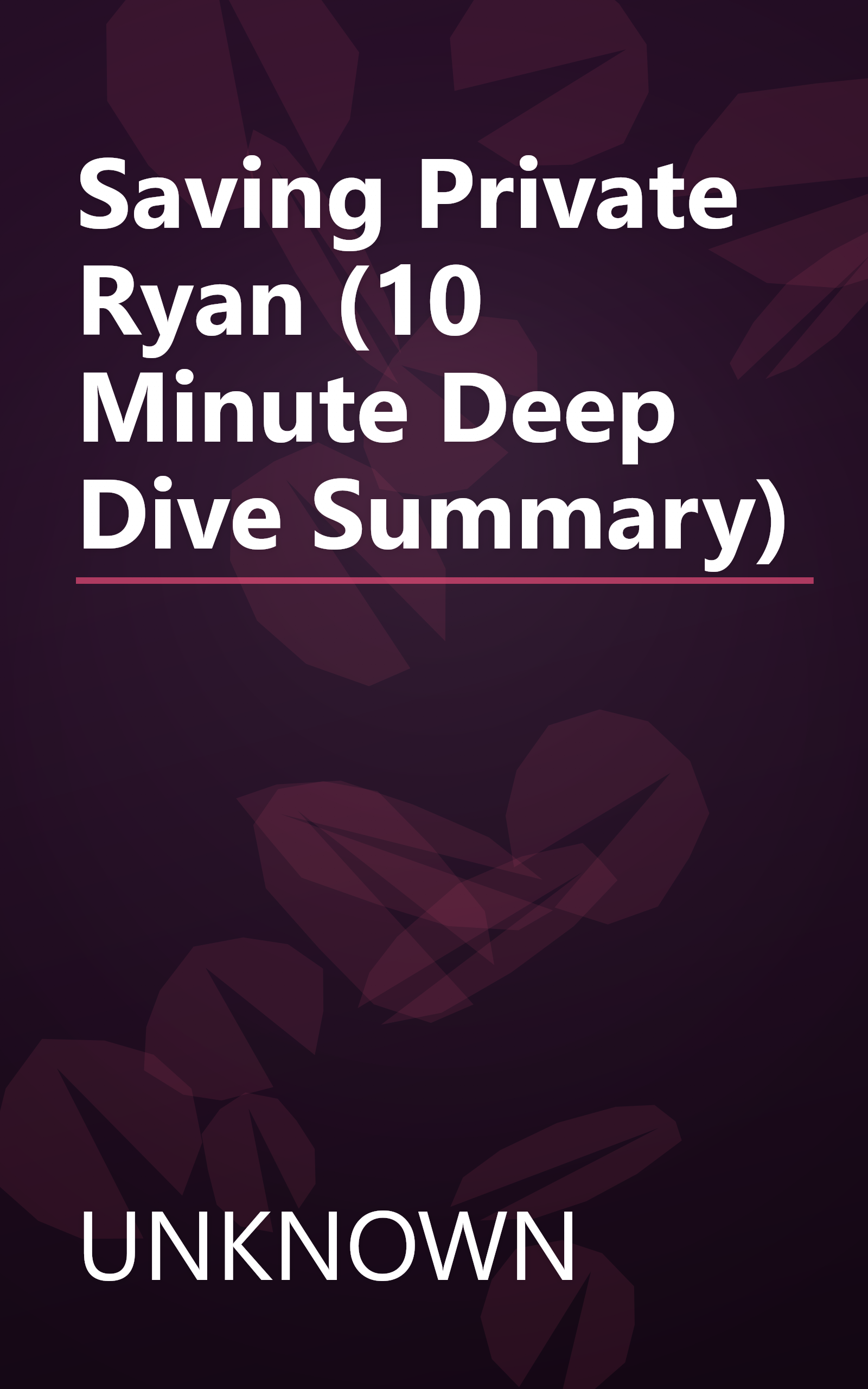 Saving Private Ryan (10 Minute   Deep Dive Summary) book cover