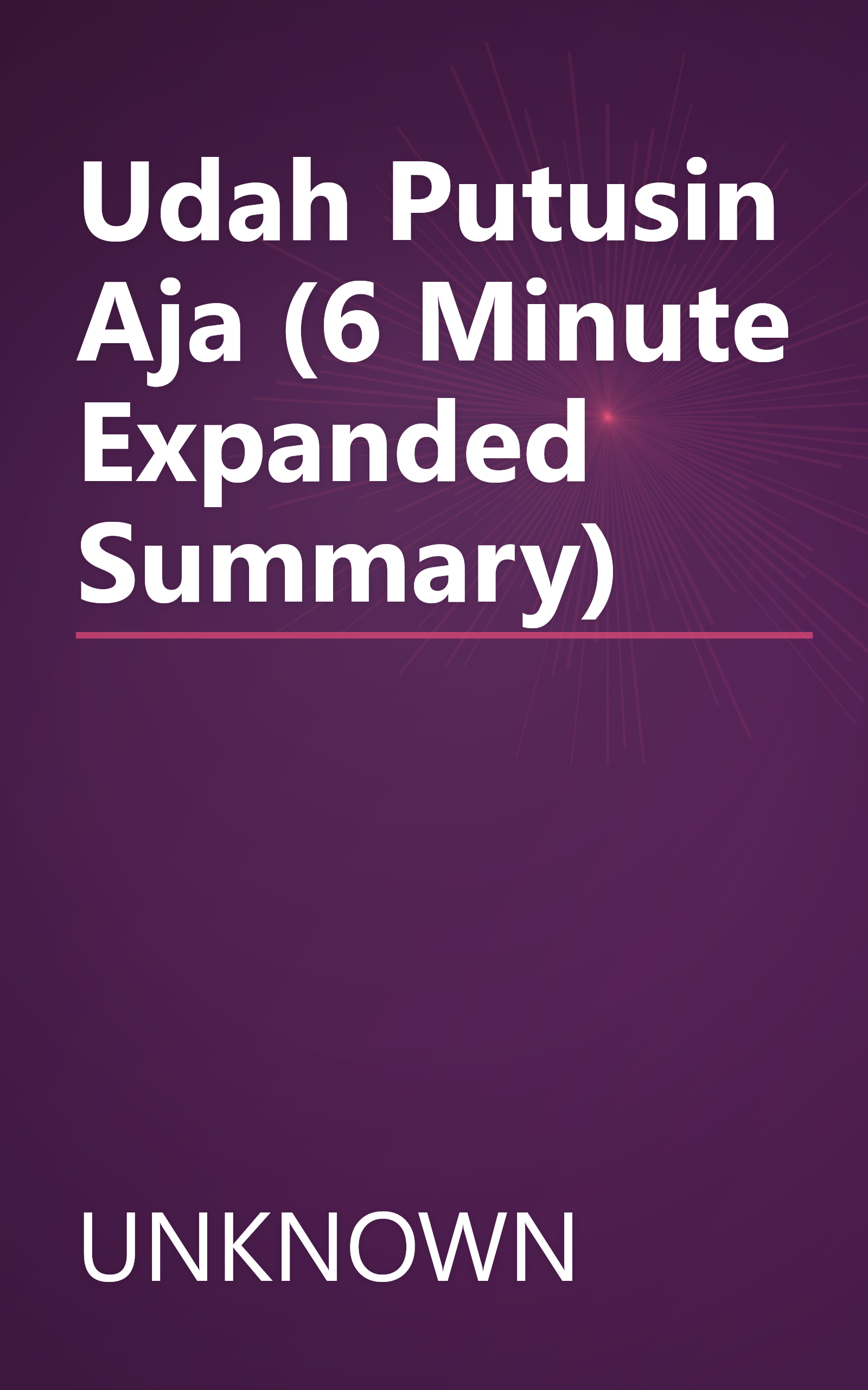 Udah Putusin Aja  (6 Minute   Expanded Summary) book cover