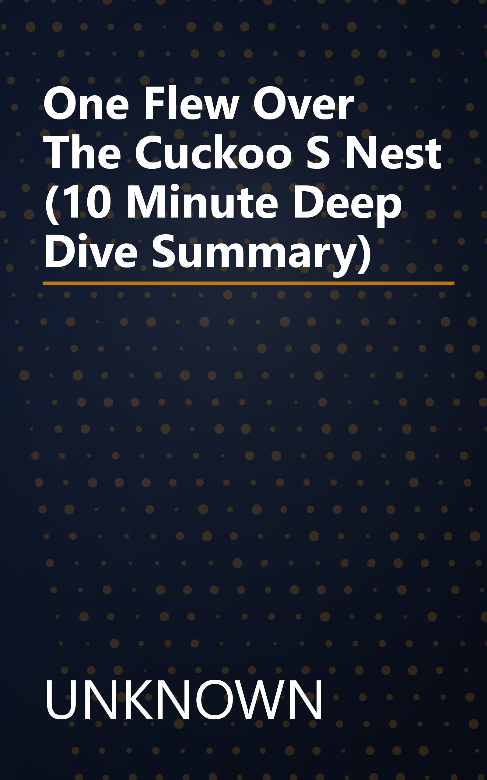 One Flew Over The Cuckoo S Nest (10 Minute   Deep Dive Summary) book cover