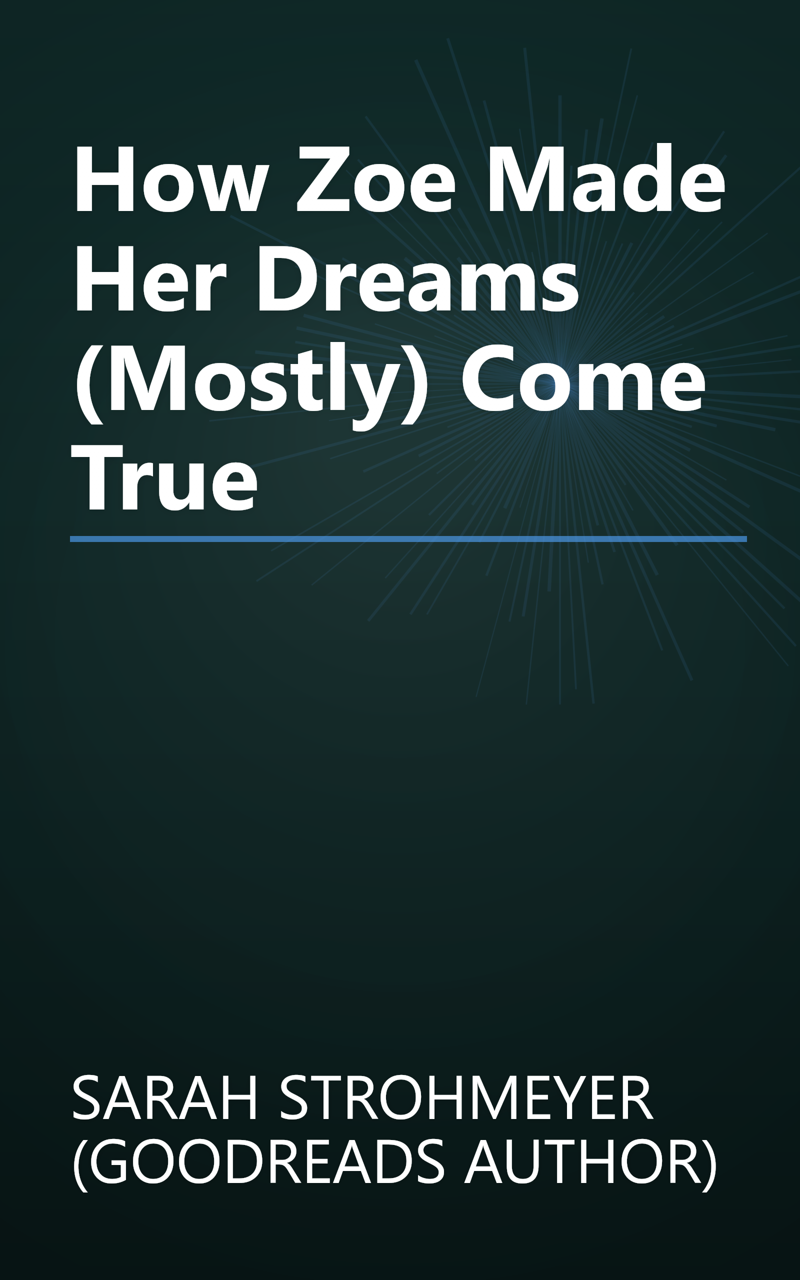 How Zoe Made Her Dreams (Mostly) Come True book cover