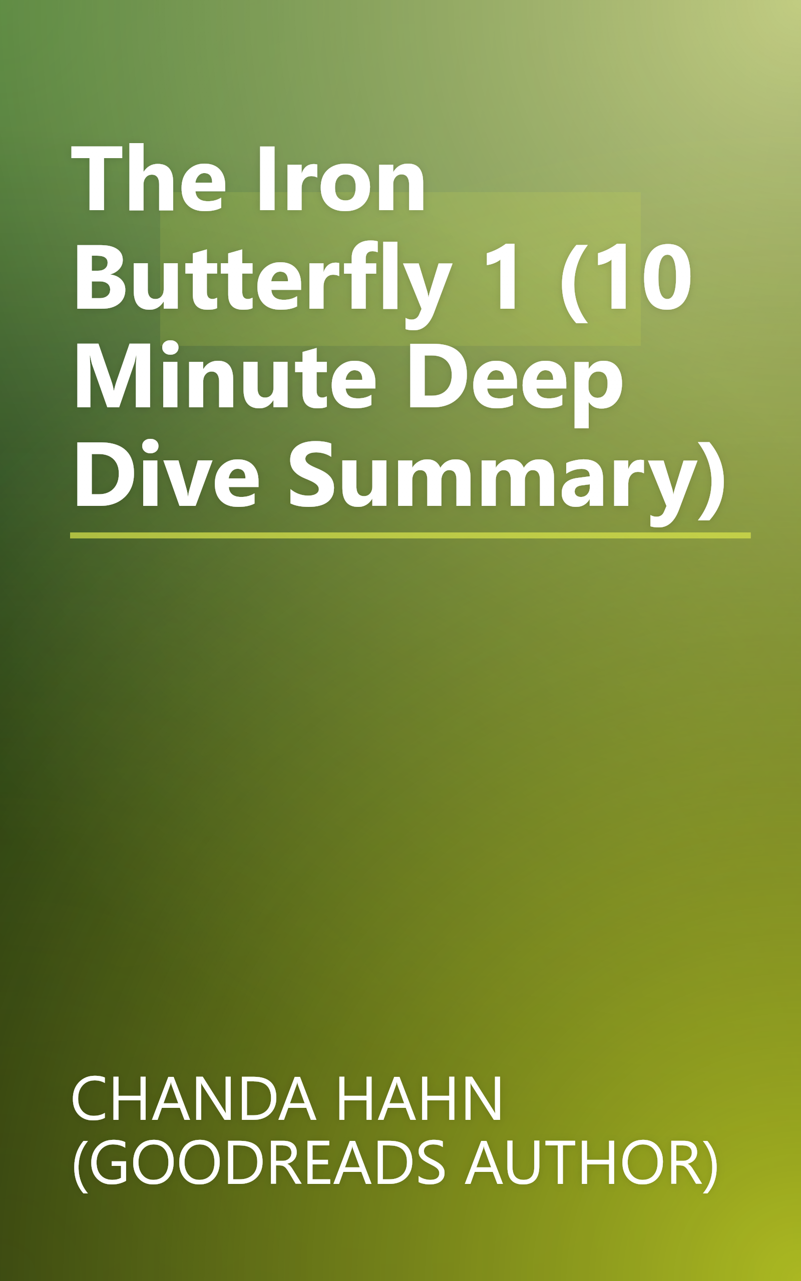 The Iron Butterfly 1 (10 Minute   Deep Dive Summary) book cover