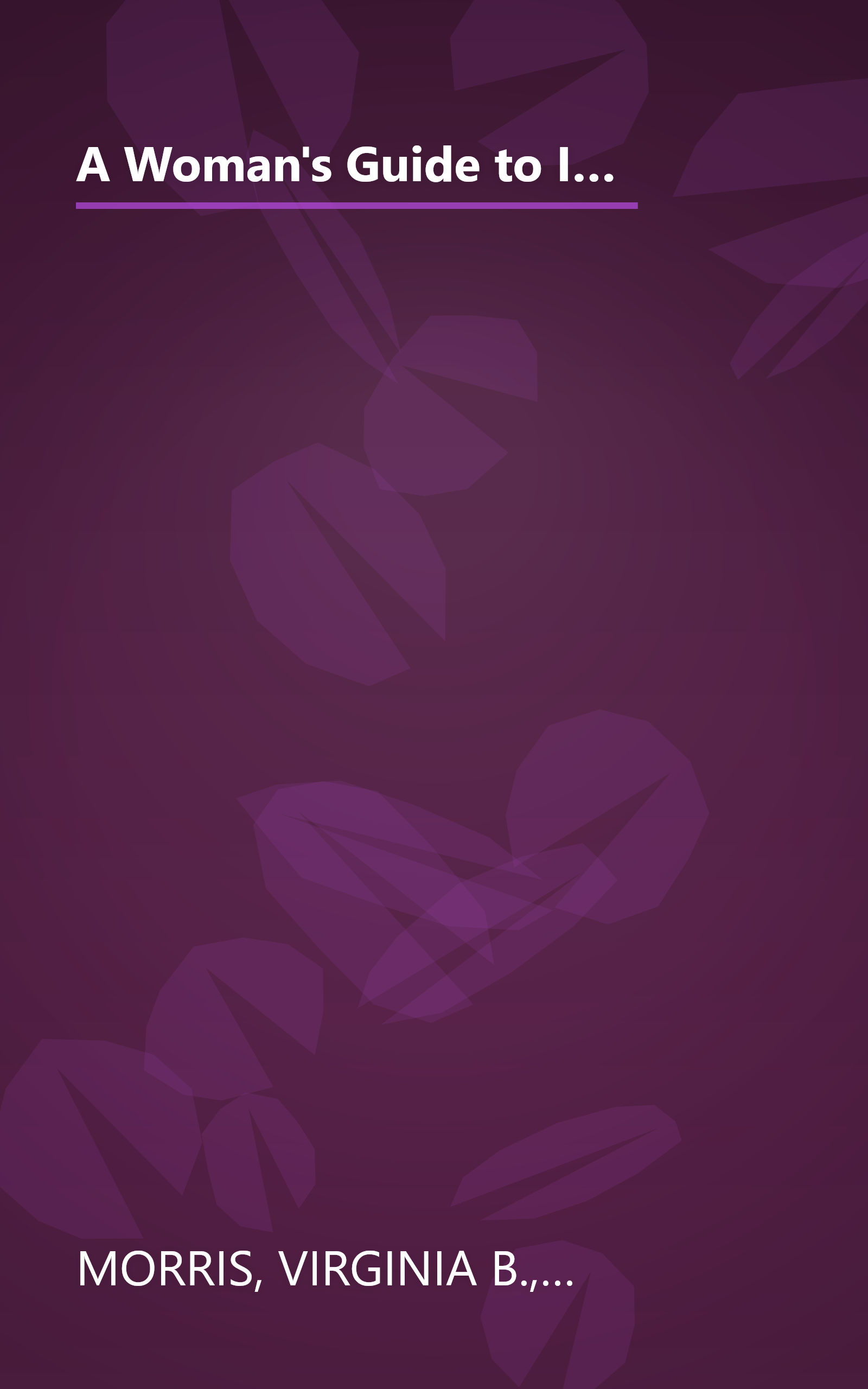 A Woman's Guide to Investing: A Straight Talking Guide With the Information and the Inspiration You Need to Get Started book cover