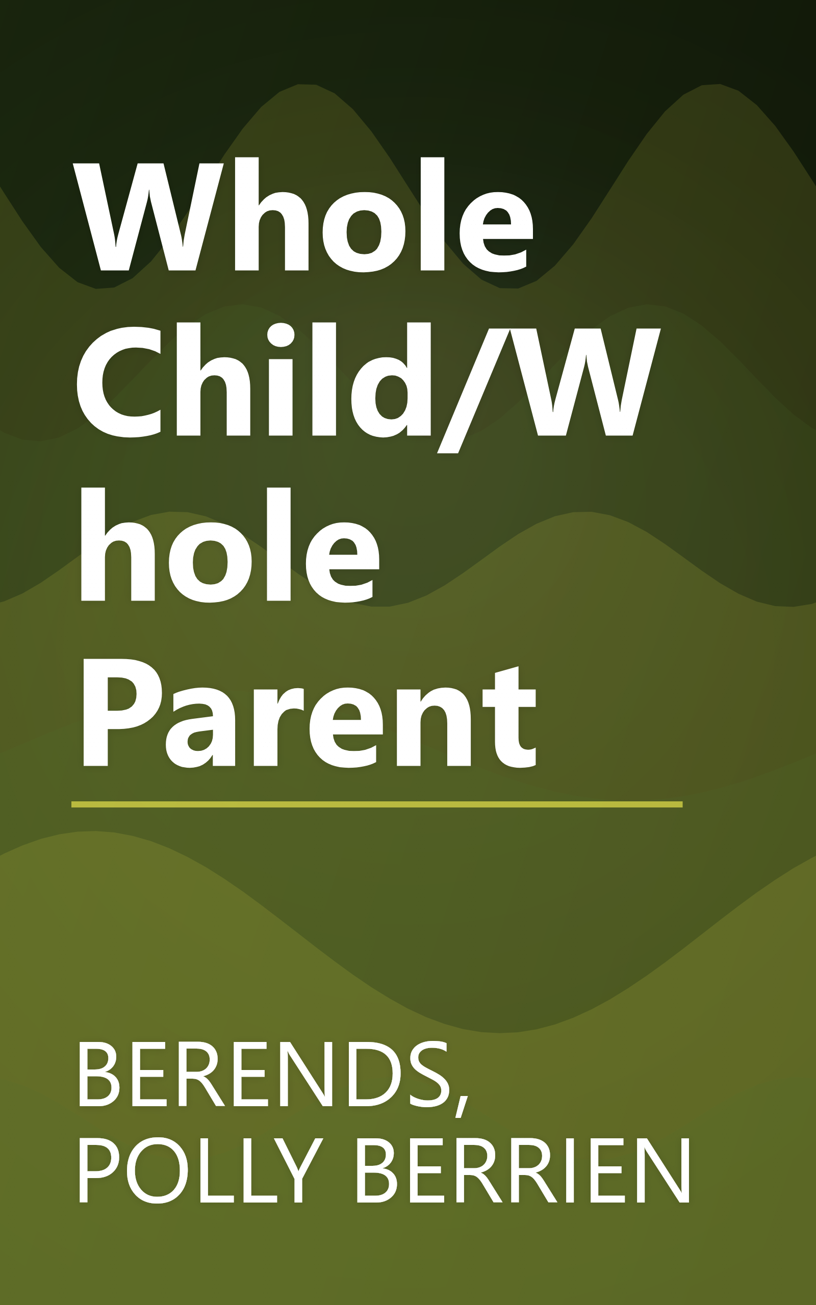 Whole Child/Whole Parent book cover