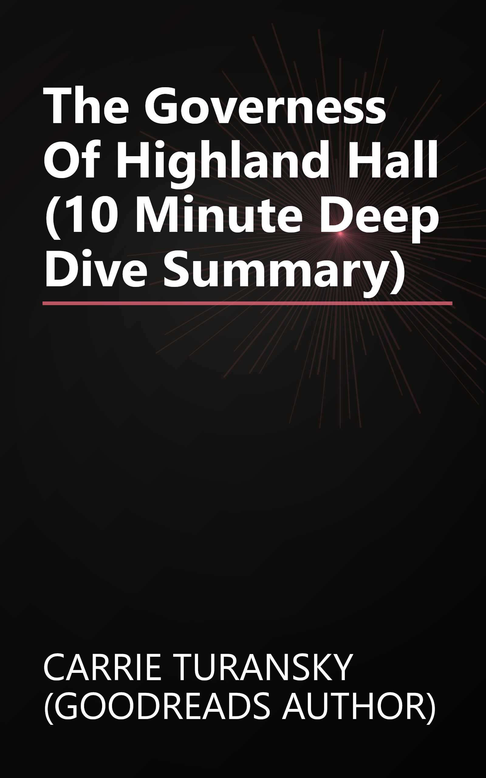 The Governess Of Highland Hall (10 Minute   Deep Dive Summary) book cover