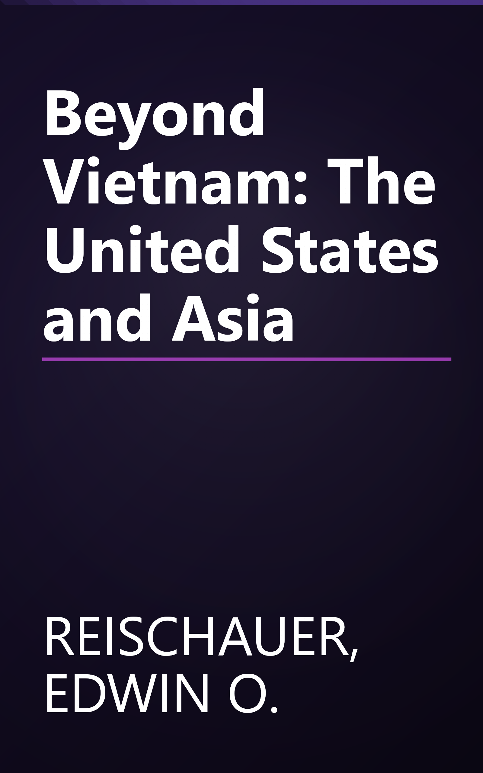 Beyond Vietnam: The United States and Asia book cover