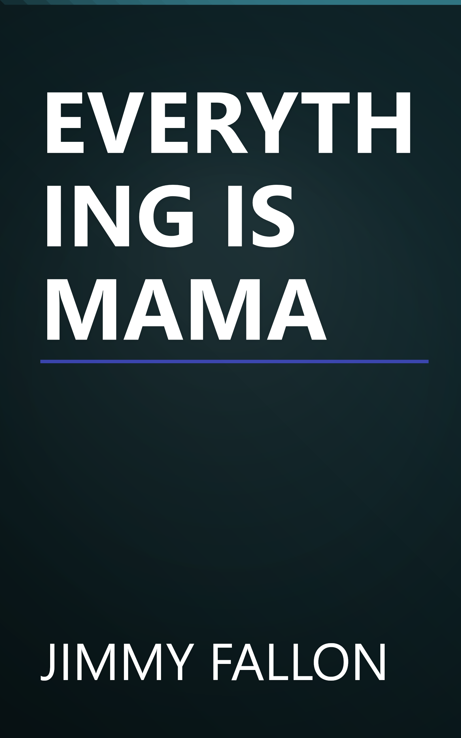 EVERYTHING IS MAMA book cover