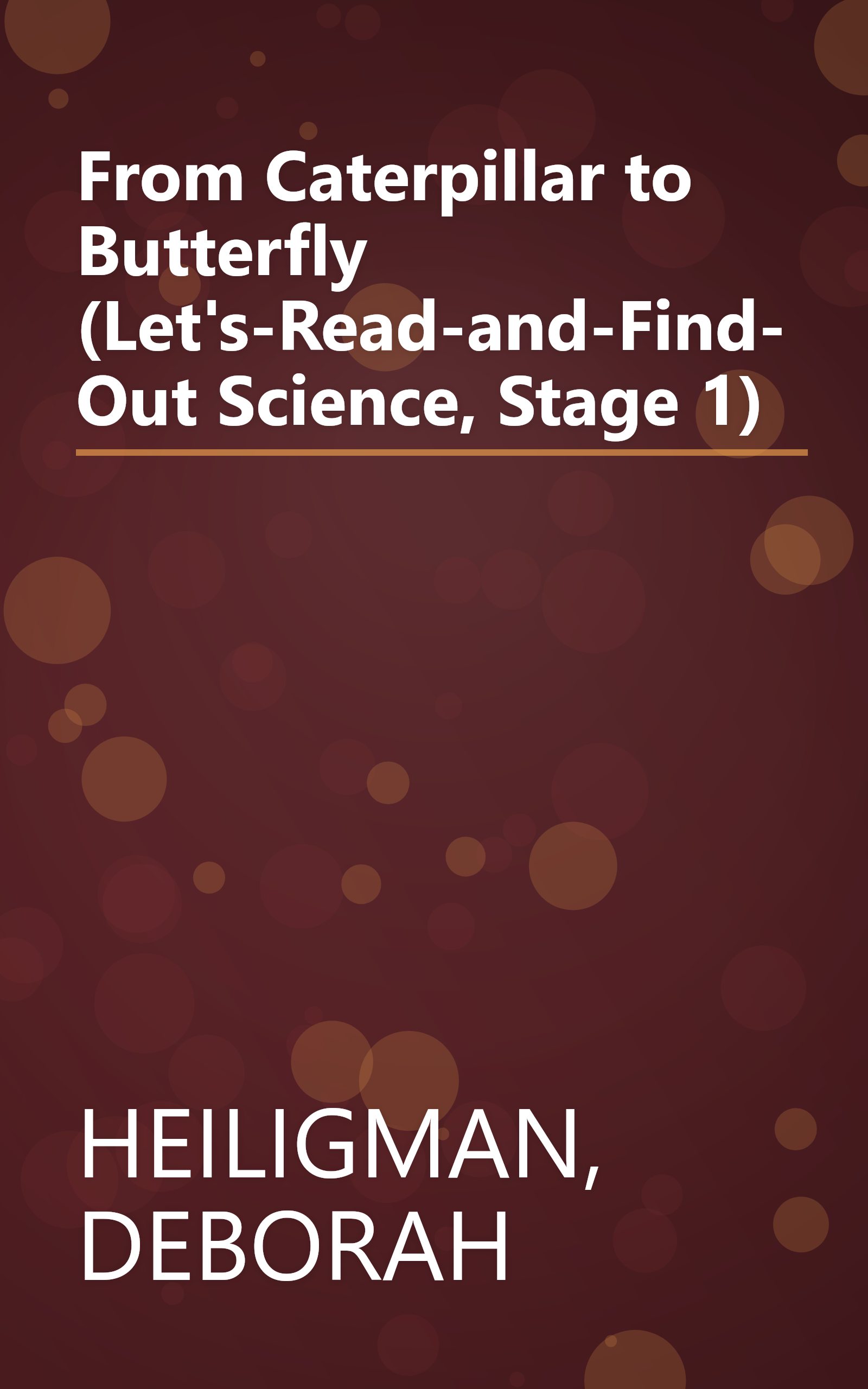 From Caterpillar to Butterfly  (Let's-Read-and-Find-Out Science, Stage 1) book cover