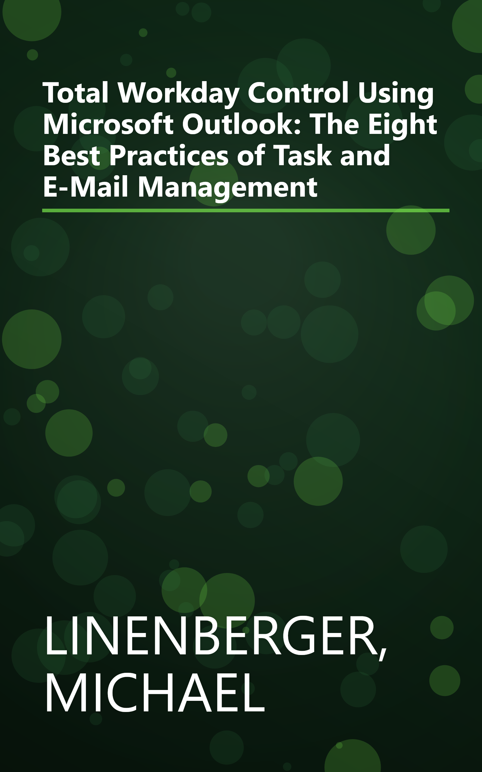 Total Workday Control Using Microsoft Outlook: The Eight Best Practices of Task and E-Mail Management book cover