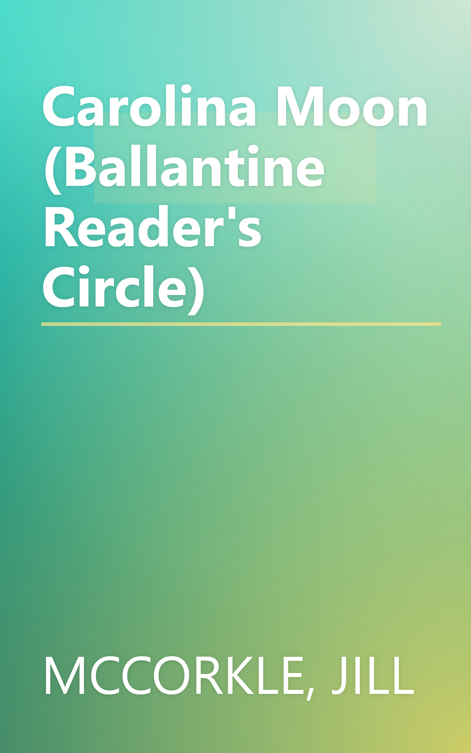 Carolina Moon (Ballantine Reader's Circle) book cover