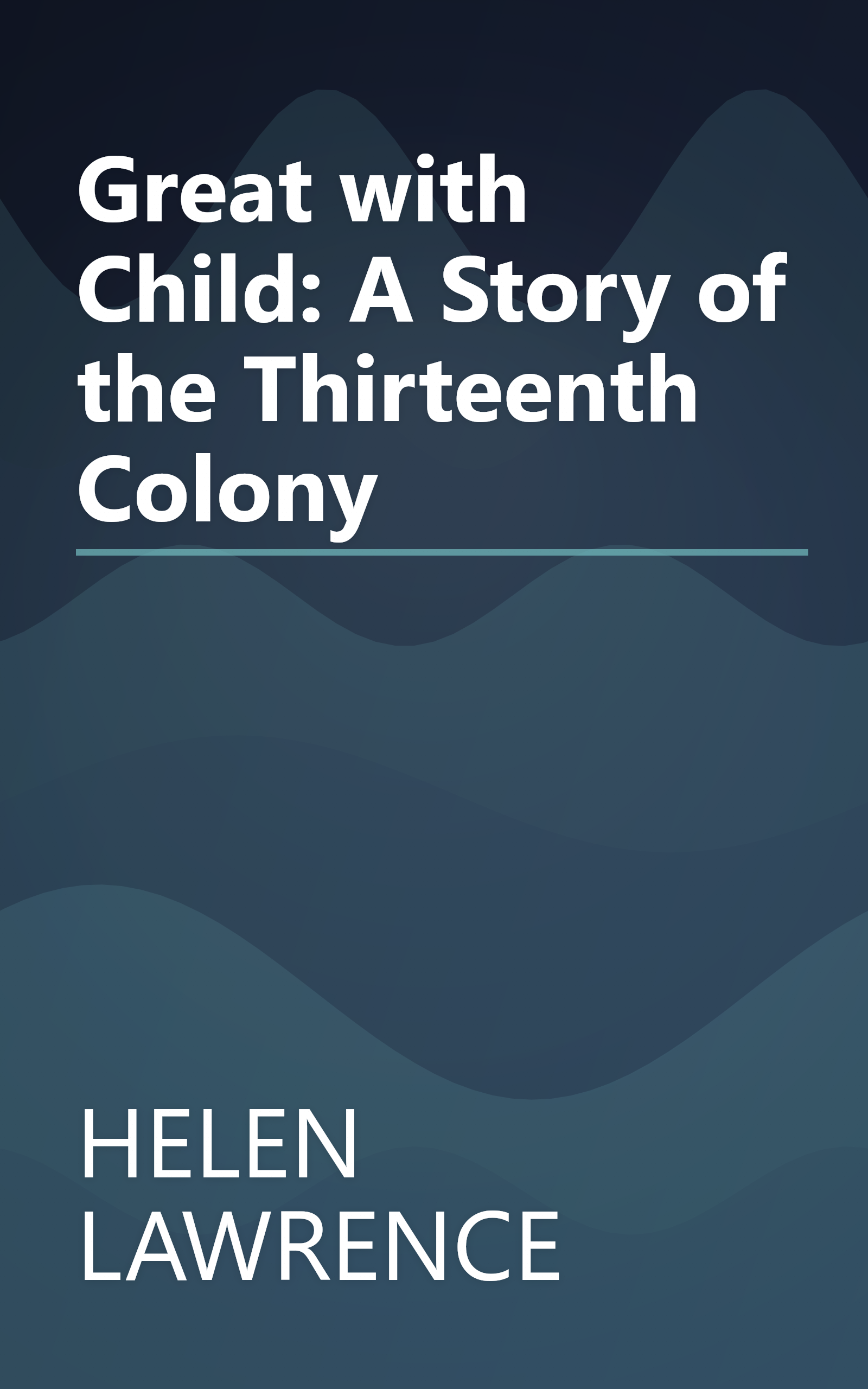 Great with Child: A Story of the Thirteenth Colony book cover