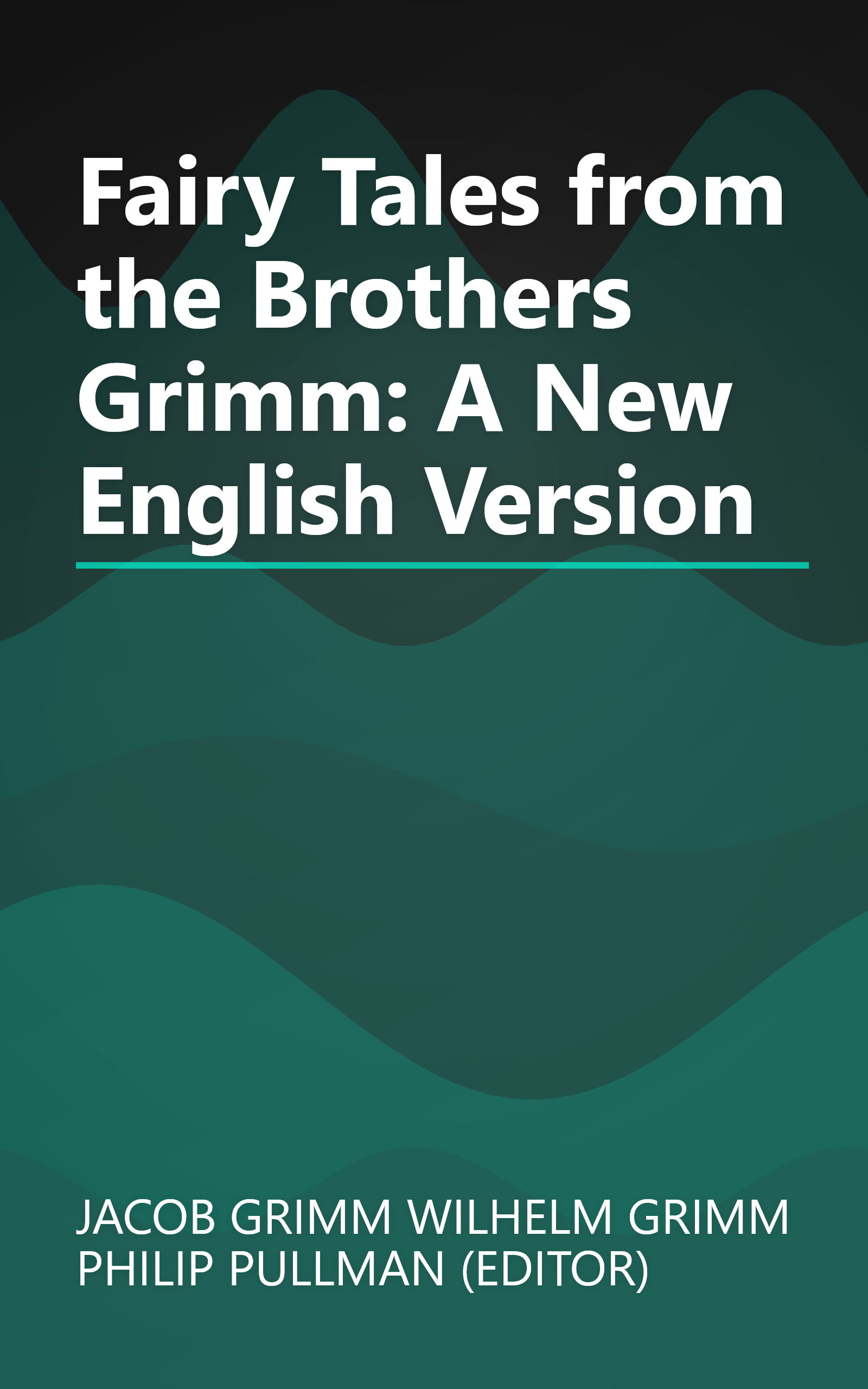 Fairy Tales from the Brothers Grimm: A New English Version book cover