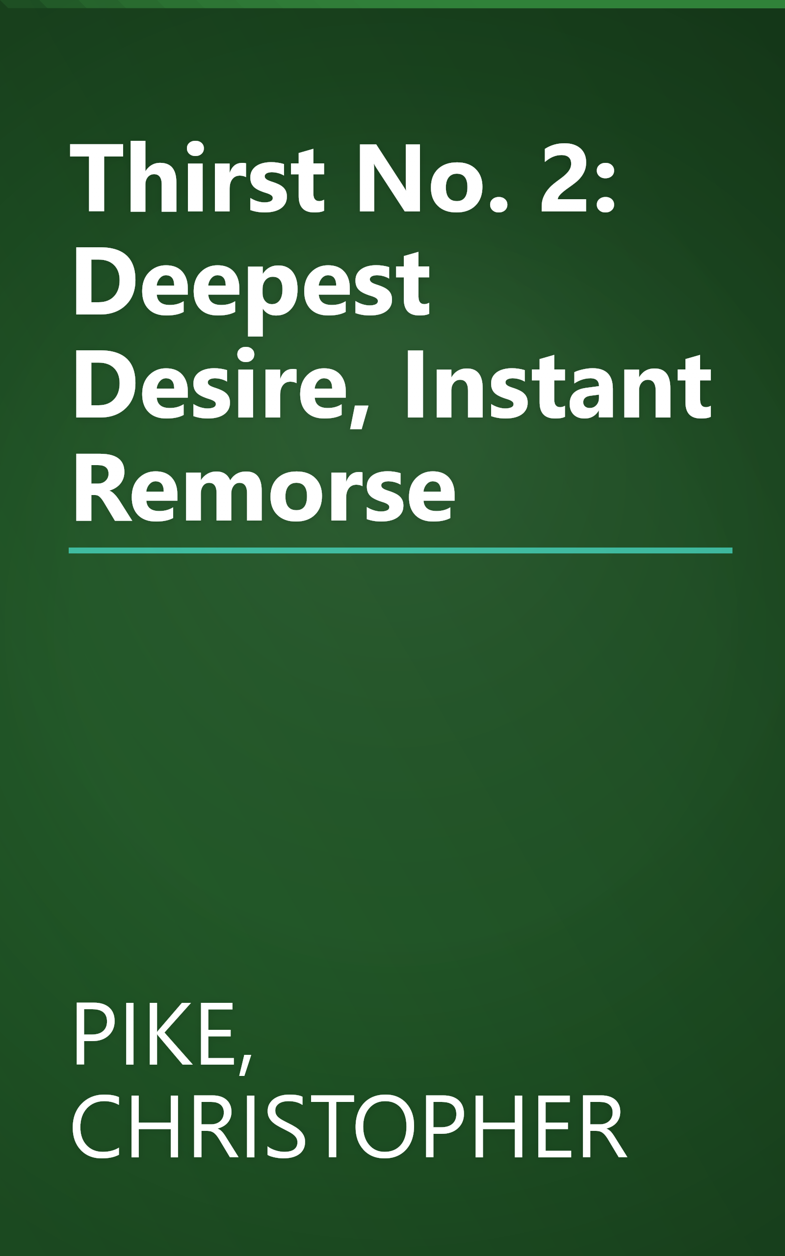Thirst No. 2: Deepest Desire, Instant Remorse book cover