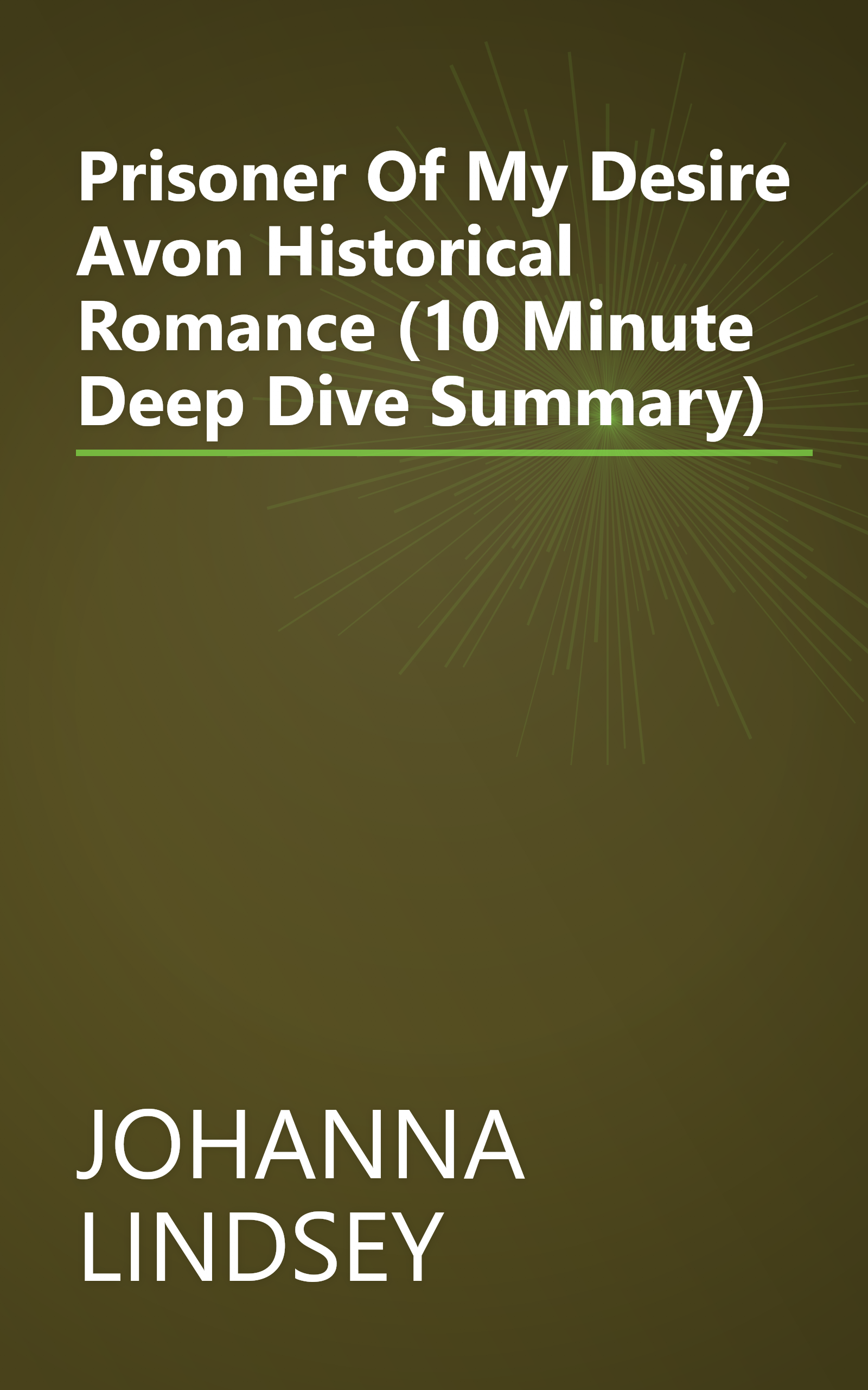 Prisoner Of My Desire  Avon Historical Romance  (10 Minute   Deep Dive Summary) book cover