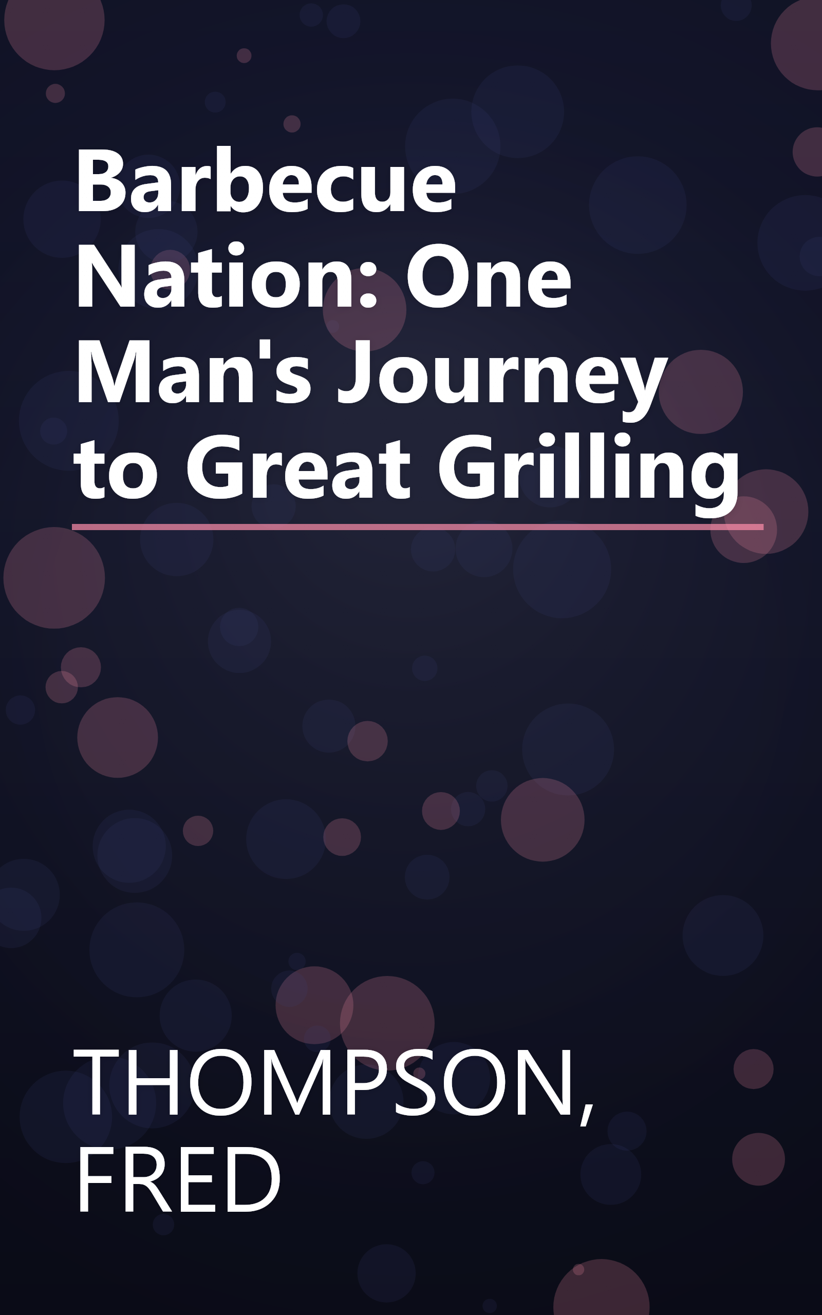 Barbecue Nation: One Man's Journey to Great Grilling book cover