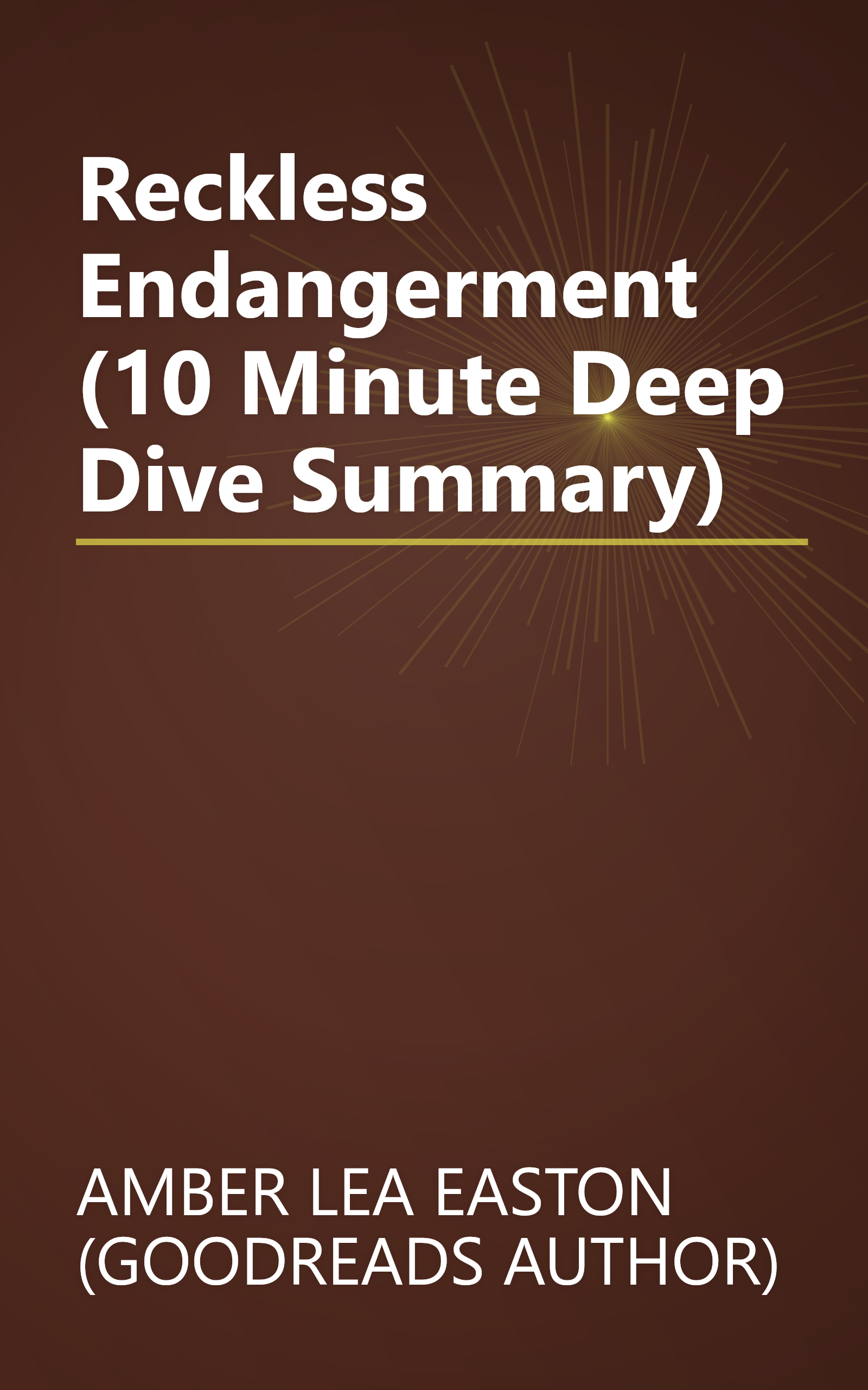 Reckless Endangerment (10 Minute   Deep Dive Summary) book cover