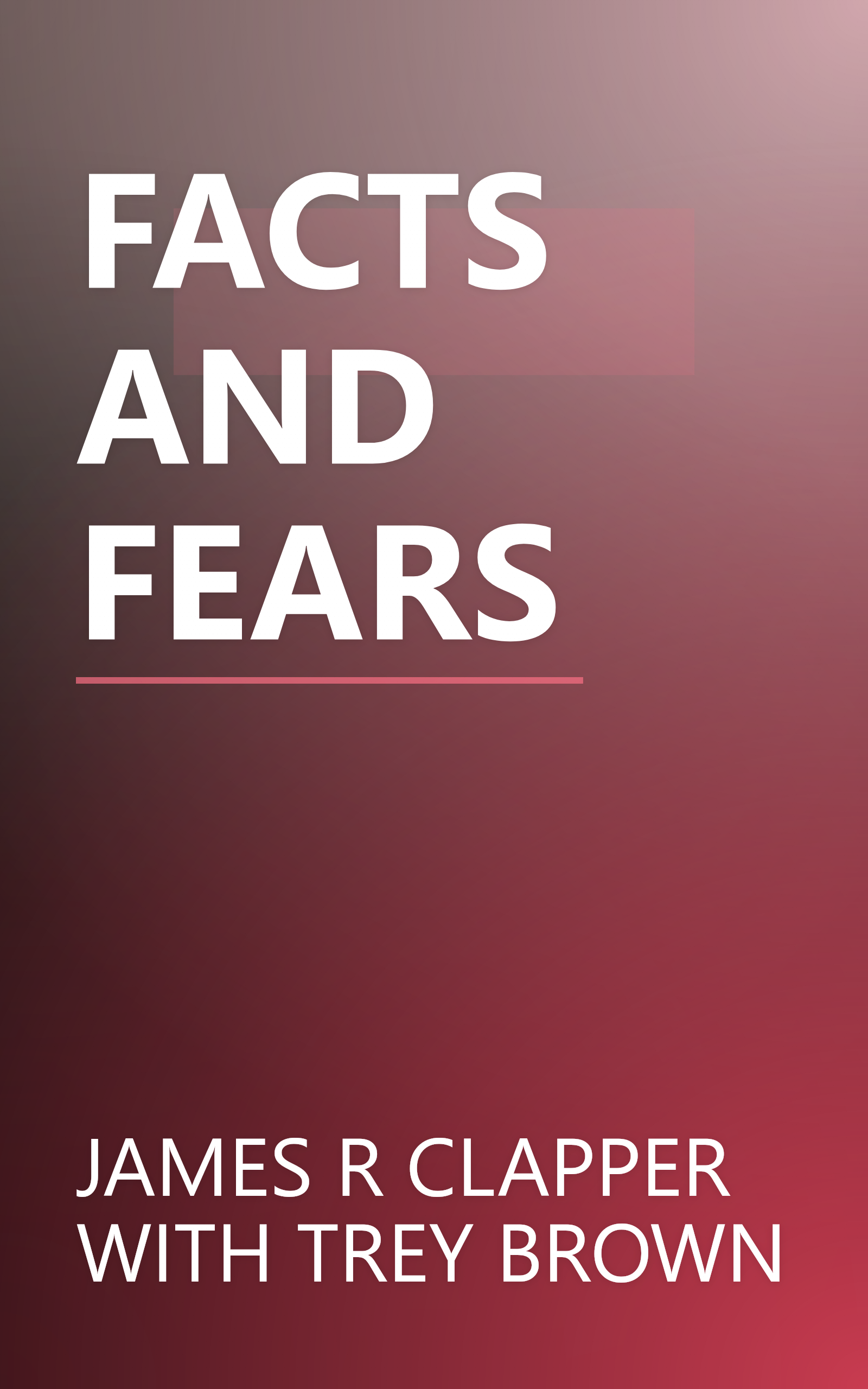 FACTS AND FEARS book cover