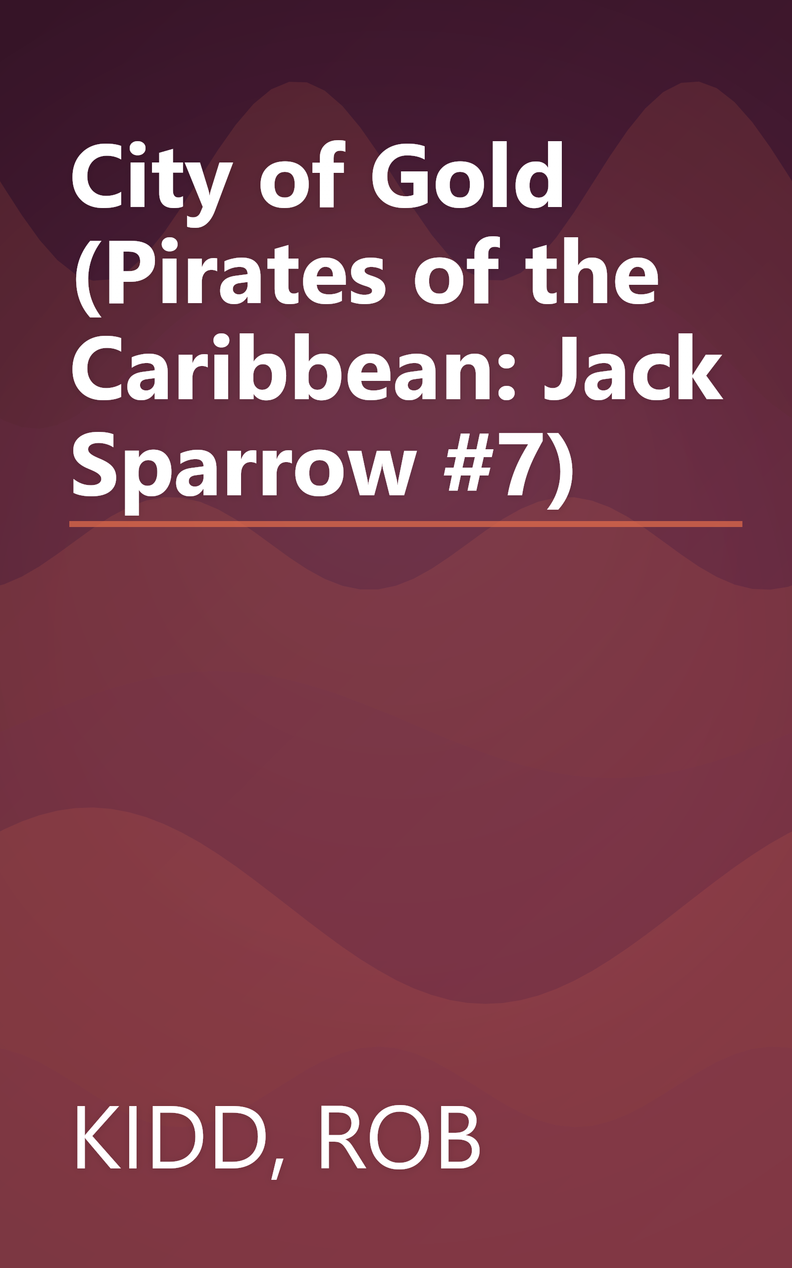 City of Gold (Pirates of the Caribbean: Jack Sparrow #7) book cover