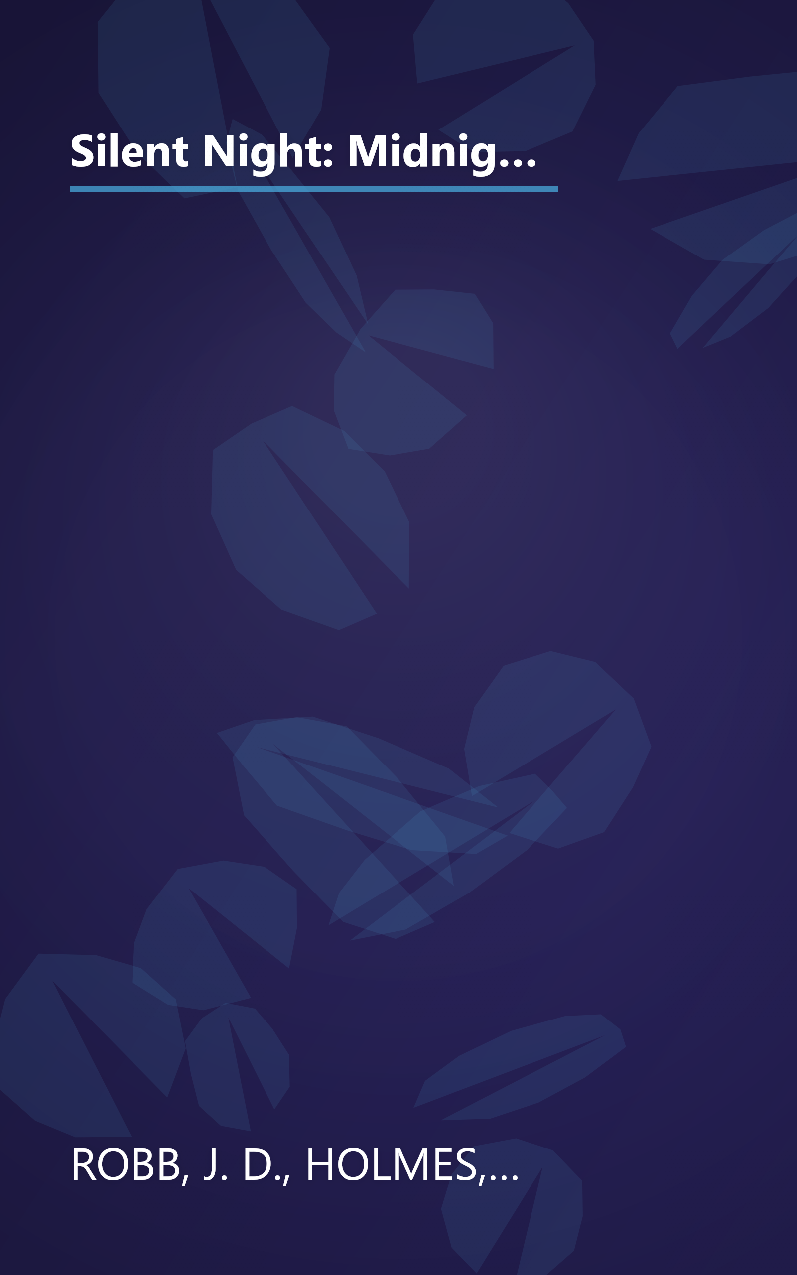 Silent Night: Midnight in Death/Unexpected Gift/Christmas Promise/Berry Merry Christmas (Christmas Anthology) book cover