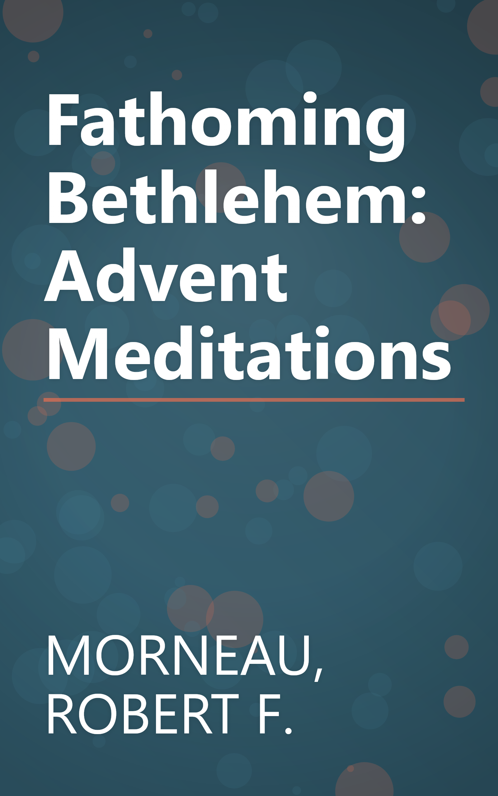 Fathoming Bethlehem: Advent Meditations book cover
