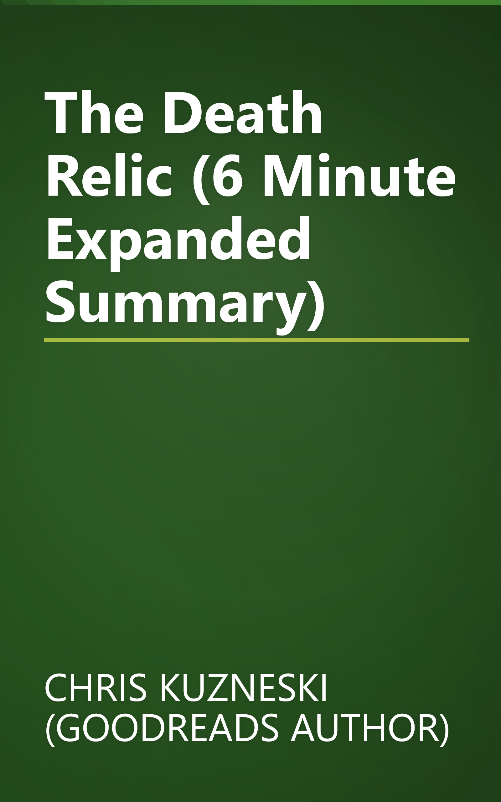 The Death Relic (6 Minute   Expanded Summary) book cover
