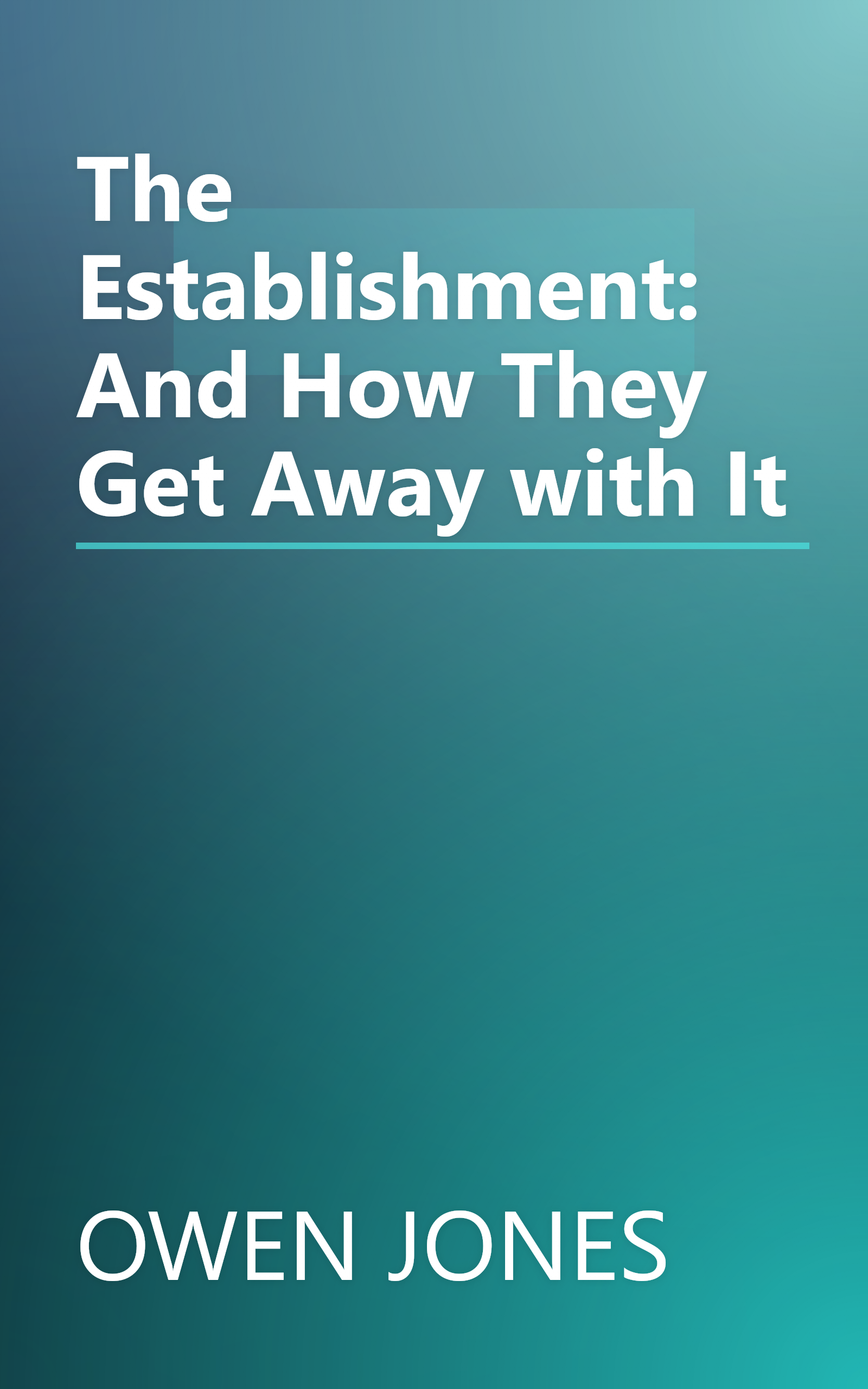 The Establishment: And How They Get Away with It book cover
