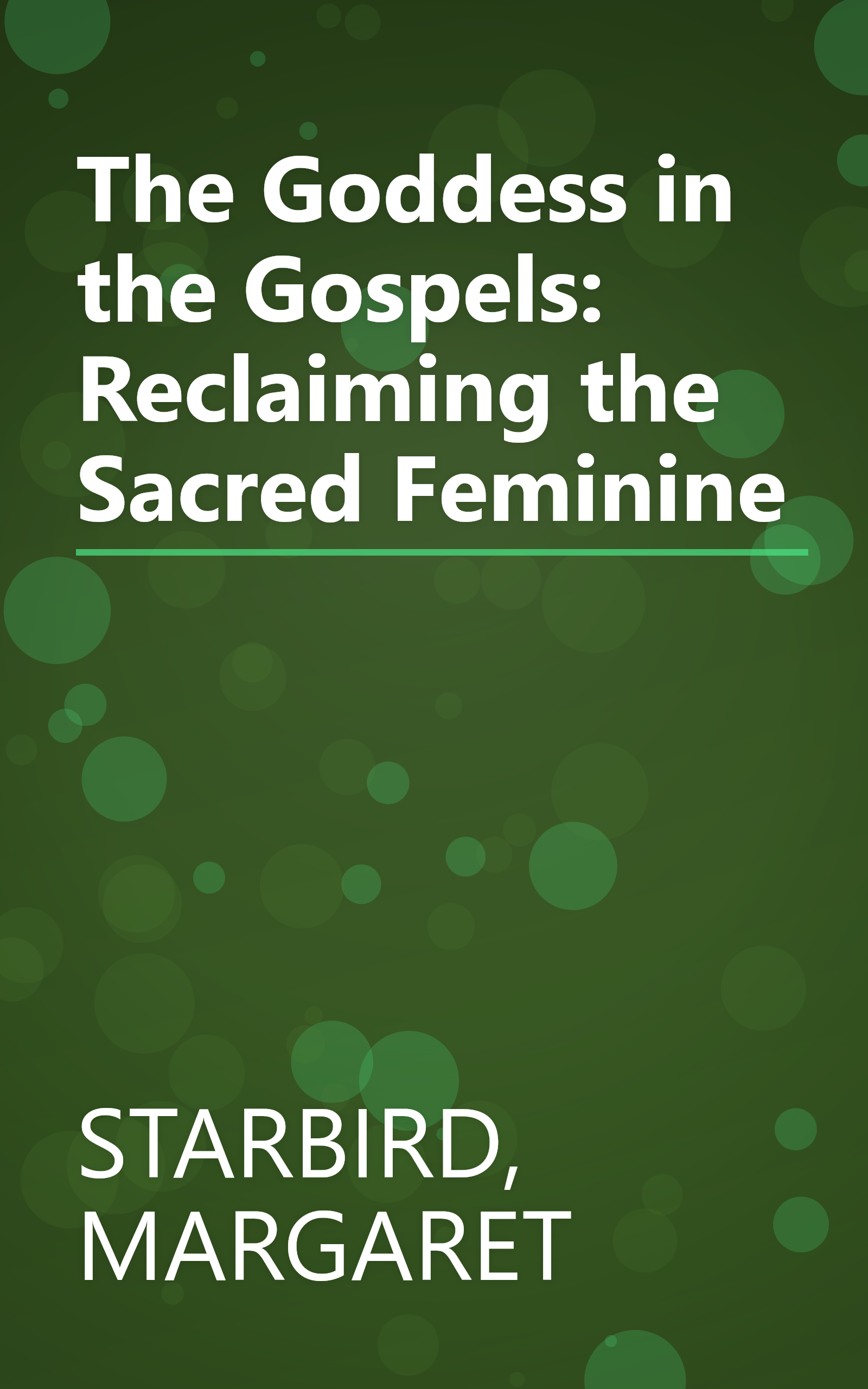 The Goddess in the Gospels: Reclaiming the Sacred Feminine book cover
