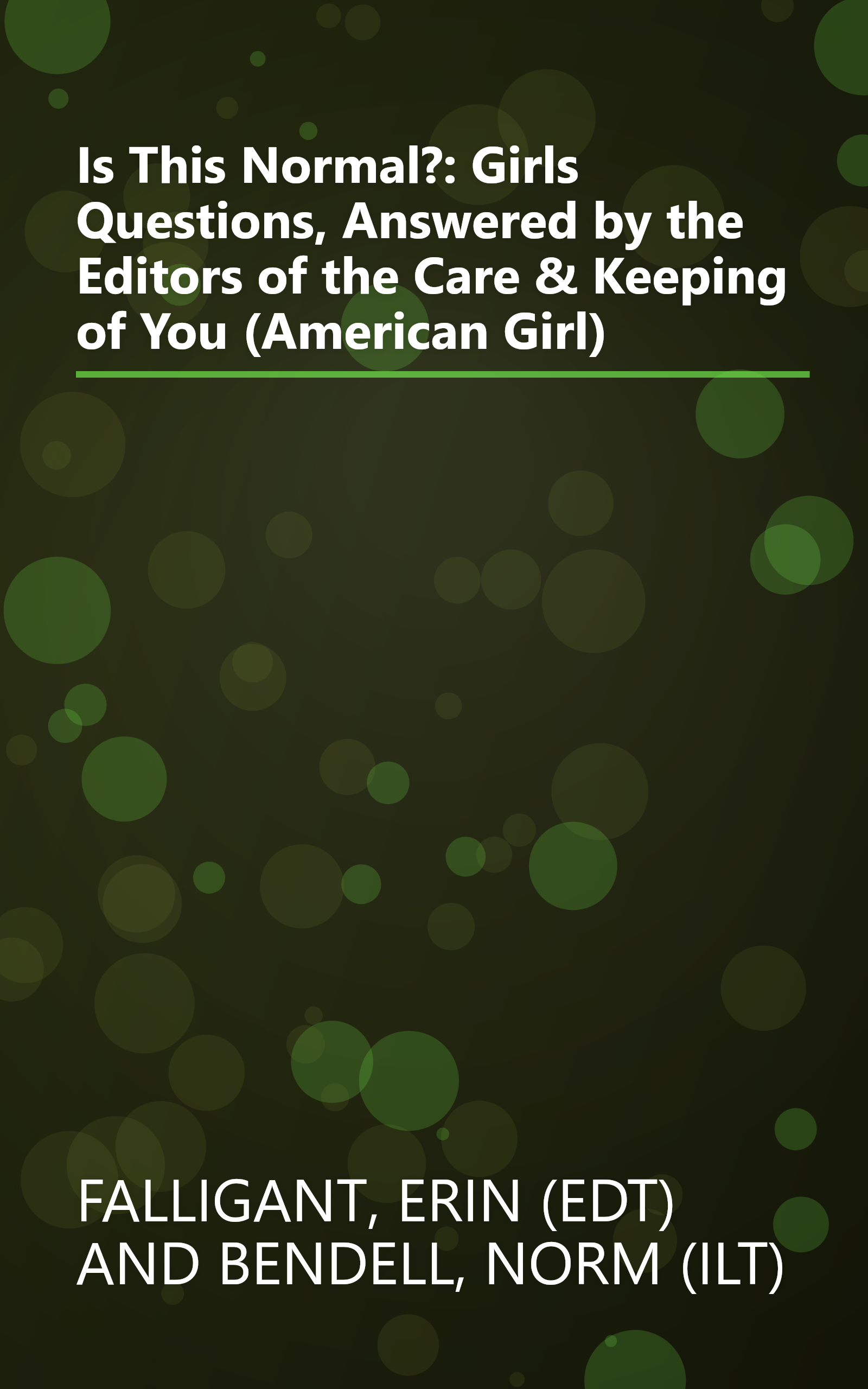 Is This Normal?: Girls Questions, Answered by the Editors of the Care & Keeping of You (American Girl) book cover