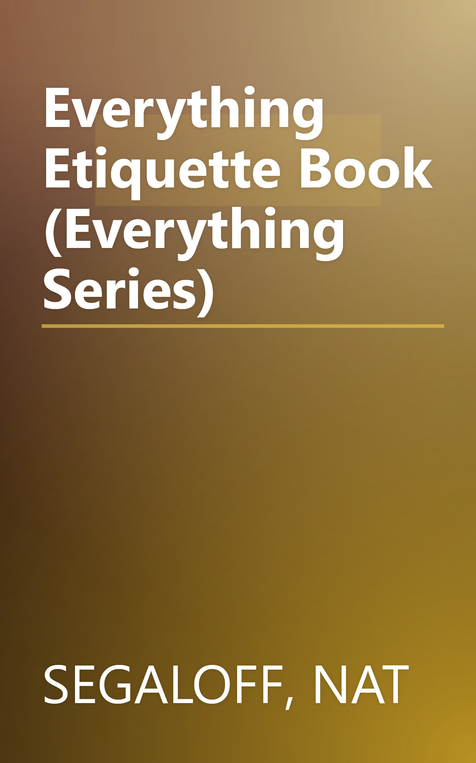 Everything Etiquette Book (Everything Series) book cover