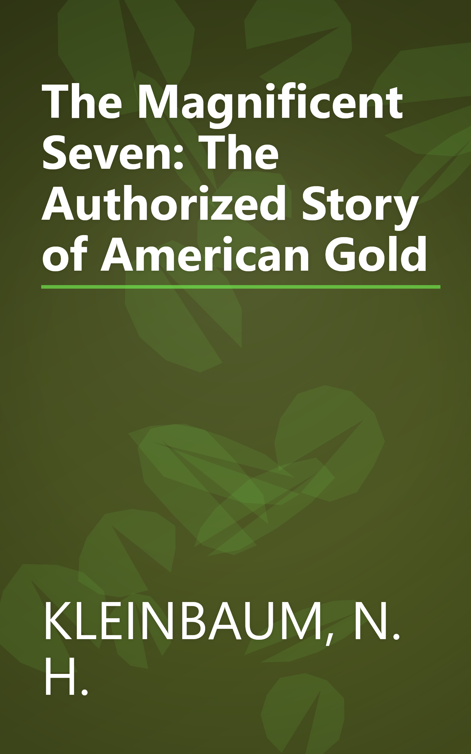 The Magnificent Seven: The Authorized Story of American Gold book cover