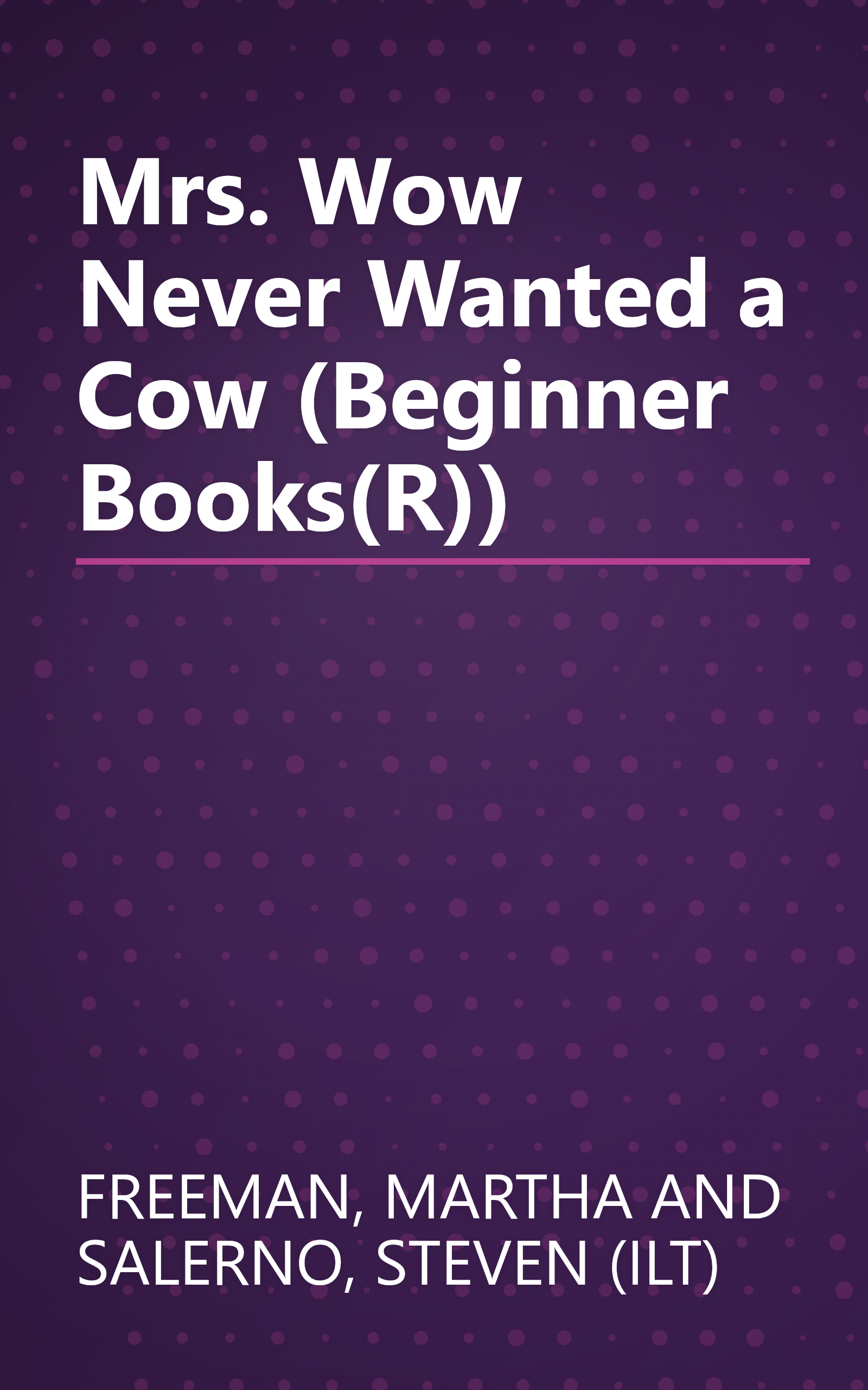 Mrs. Wow Never Wanted a Cow (Beginner Books(R)) book cover