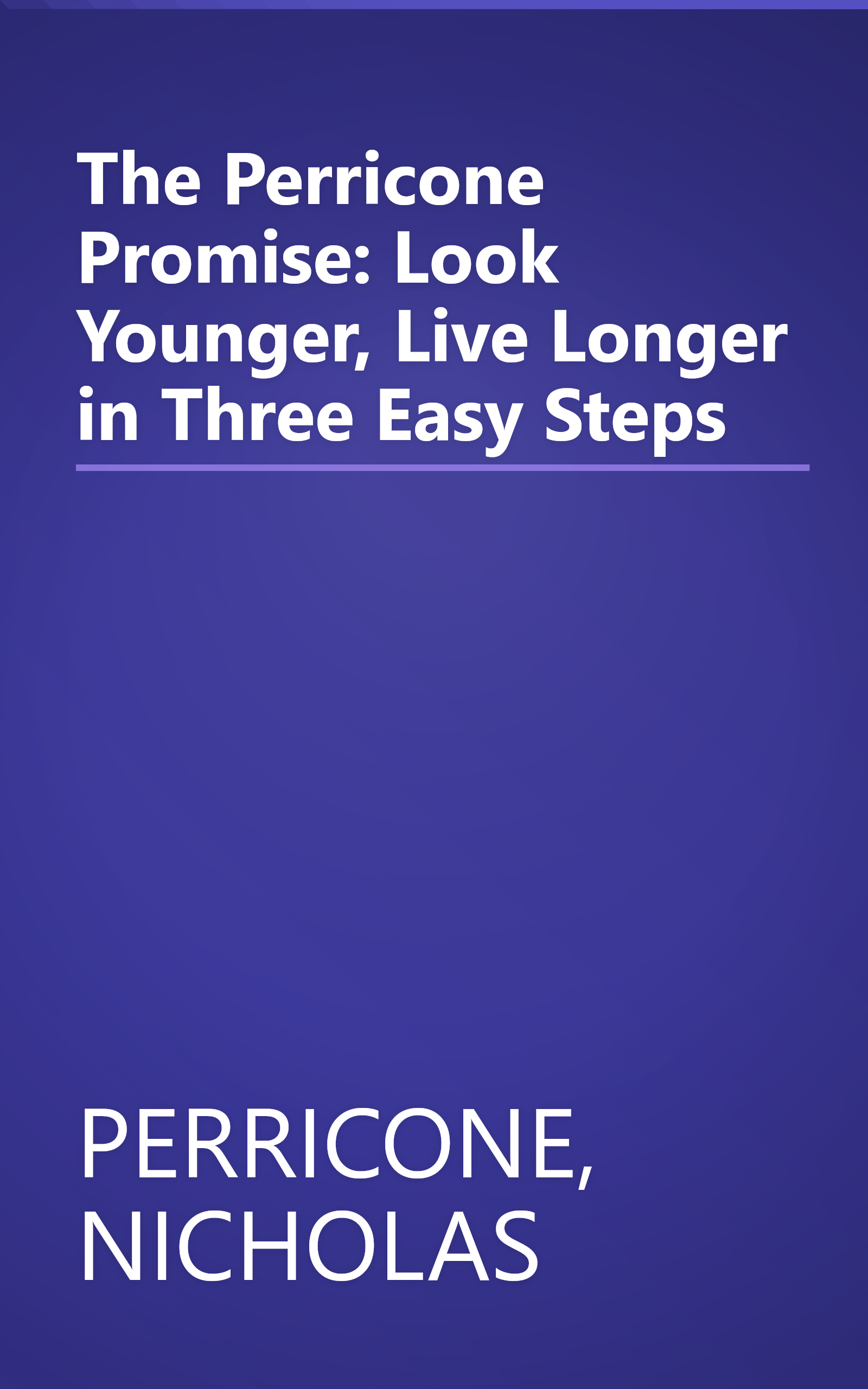 The Perricone Promise: Look Younger, Live Longer in Three Easy Steps book cover