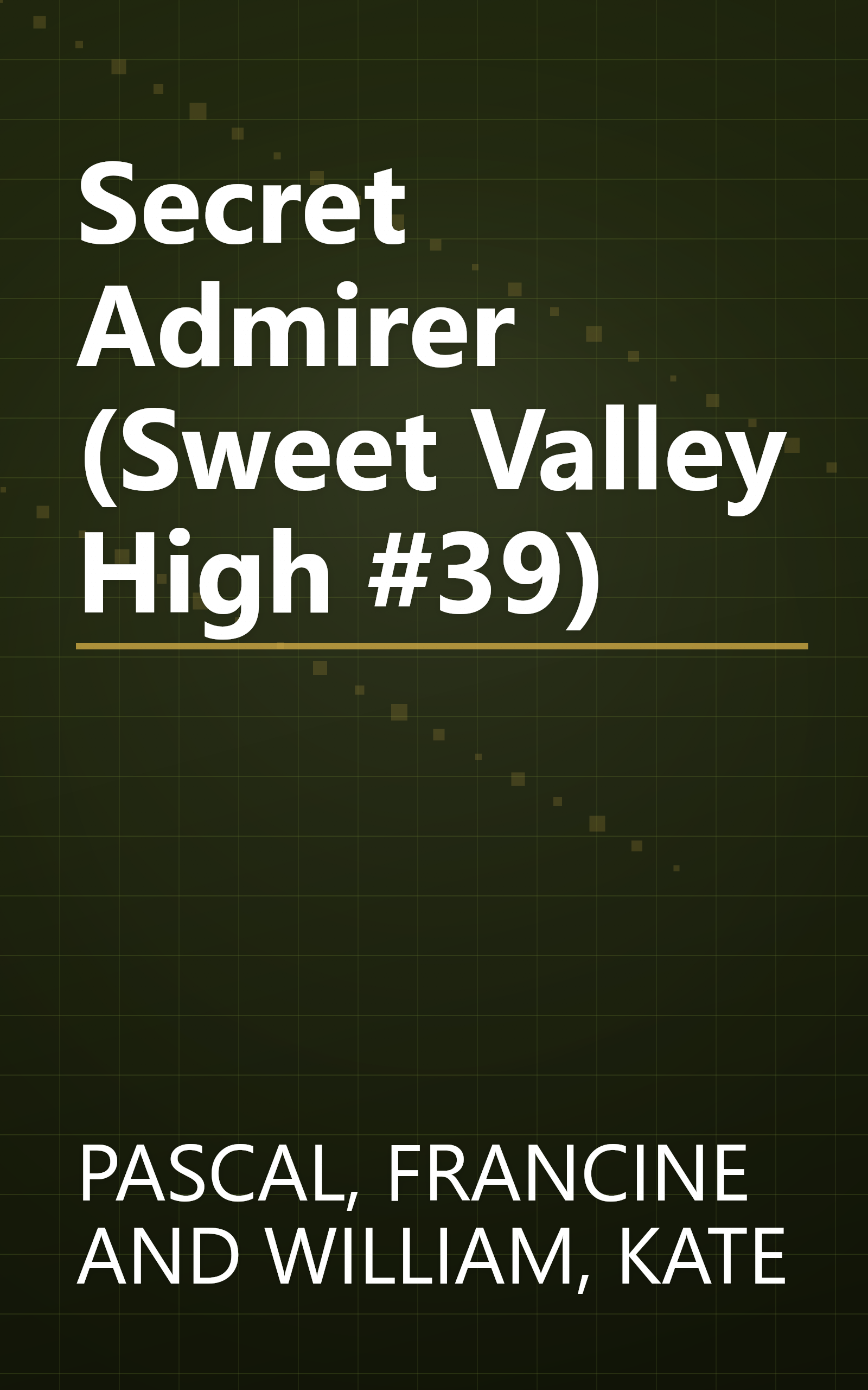 Secret Admirer (Sweet Valley High #39) book cover