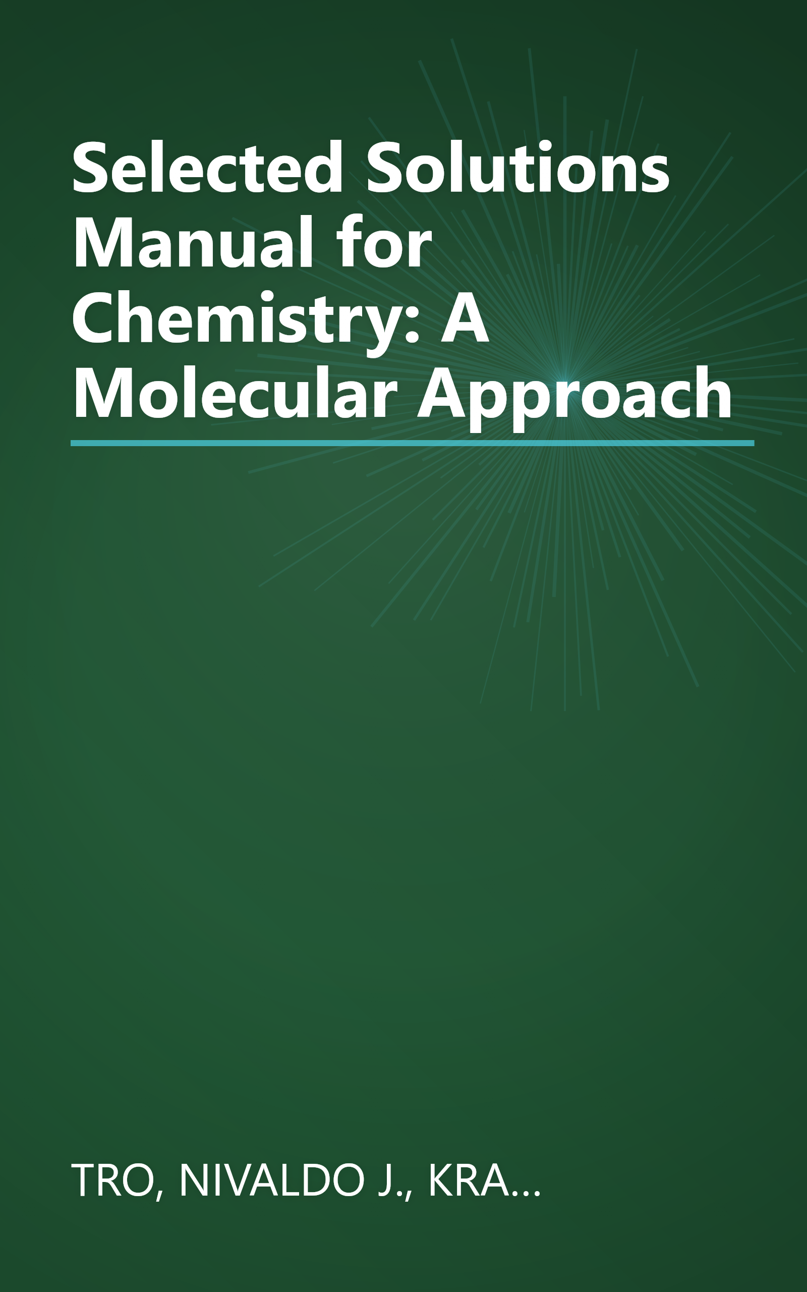 Selected Solutions Manual for Chemistry: A Molecular Approach book cover