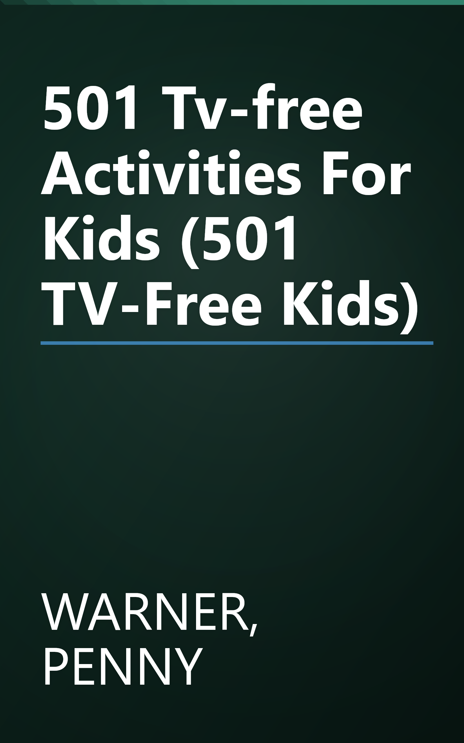 501 Tv-free Activities For Kids (501 TV-Free Kids) book cover