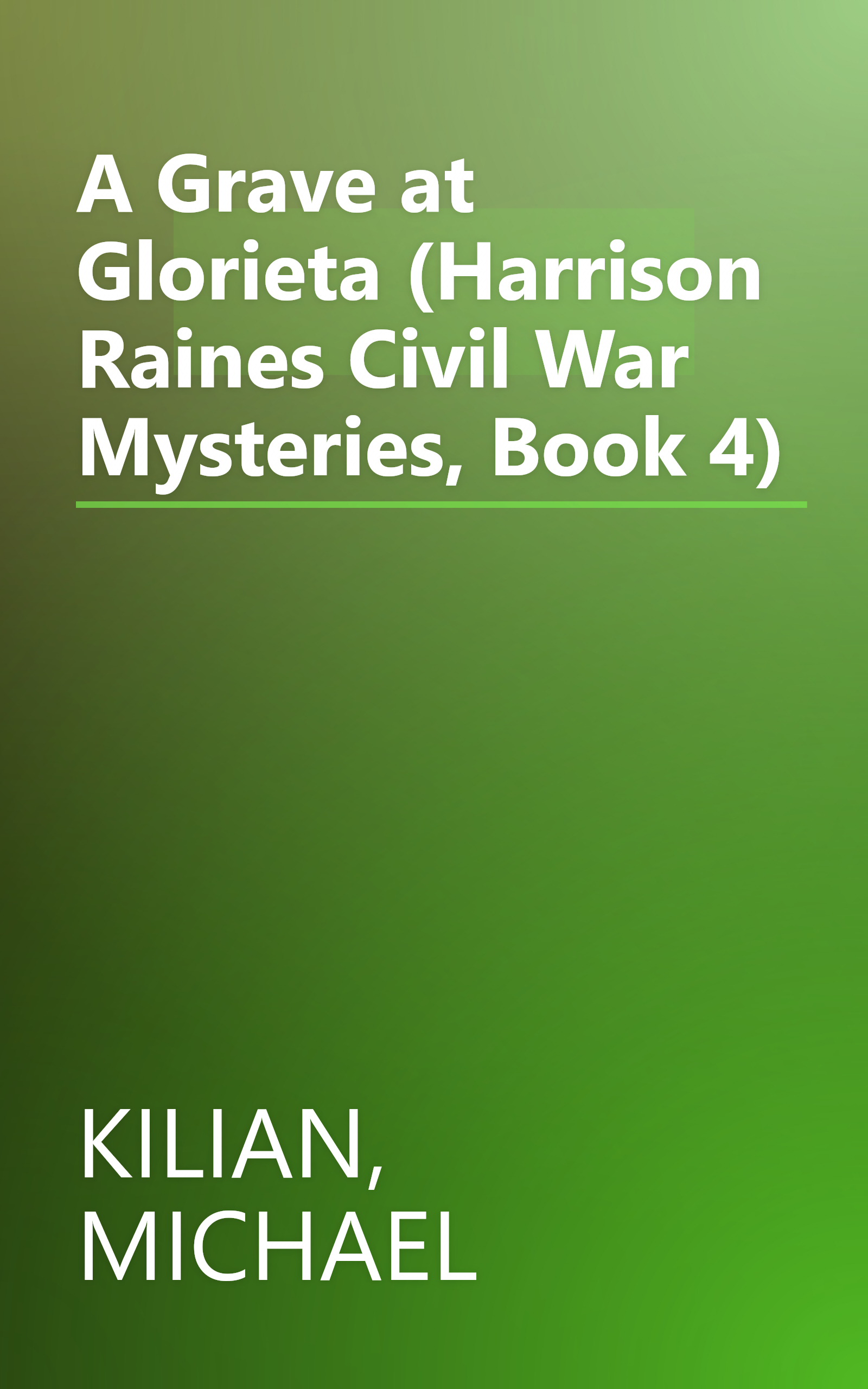 A Grave at Glorieta (Harrison Raines Civil War Mysteries, Book 4) book cover