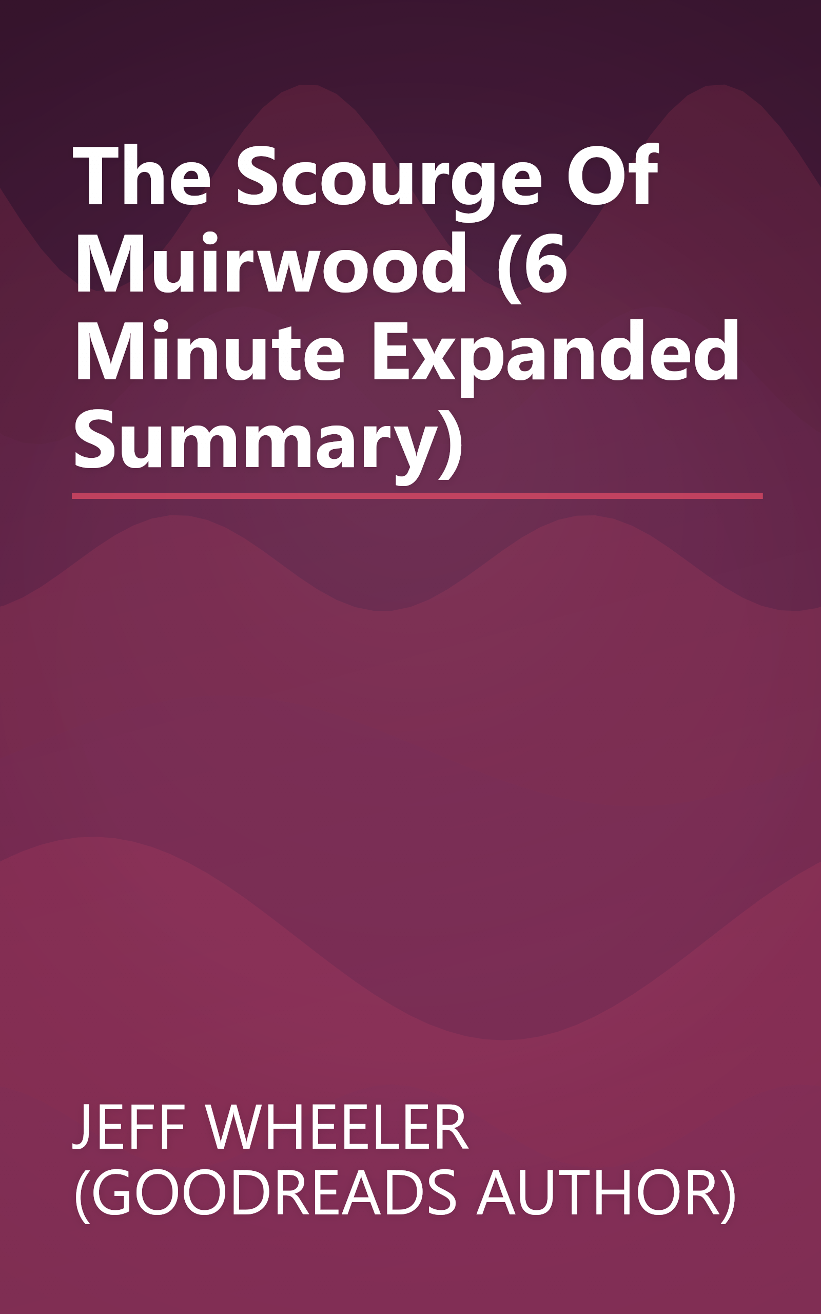 The Scourge Of Muirwood (6 Minute   Expanded Summary) book cover