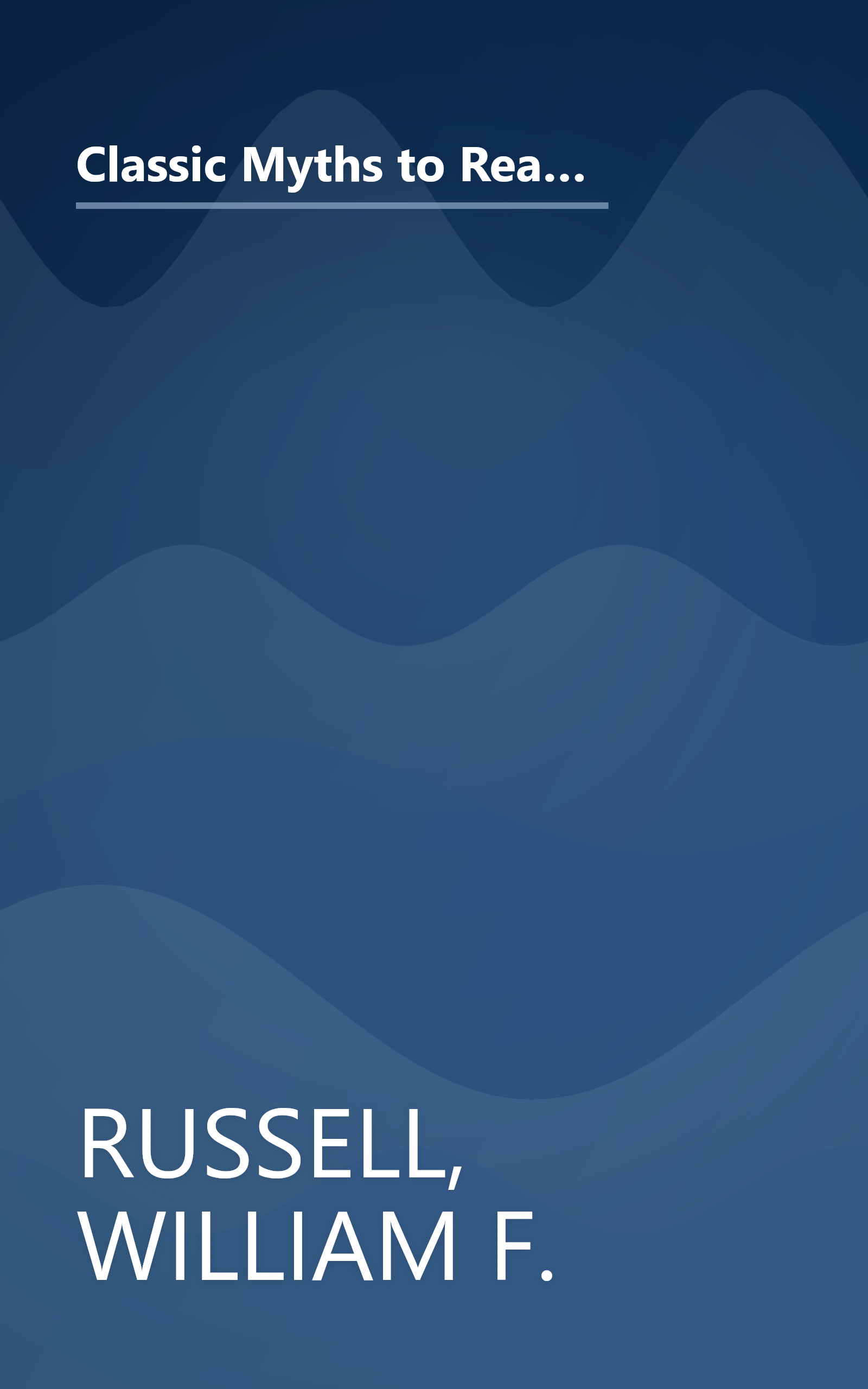 Classic Myths to Read Aloud: The Great Stories of Greek and Roman Mythology, Specially Arranged for Children Five and Up by an Educational Expert book cover