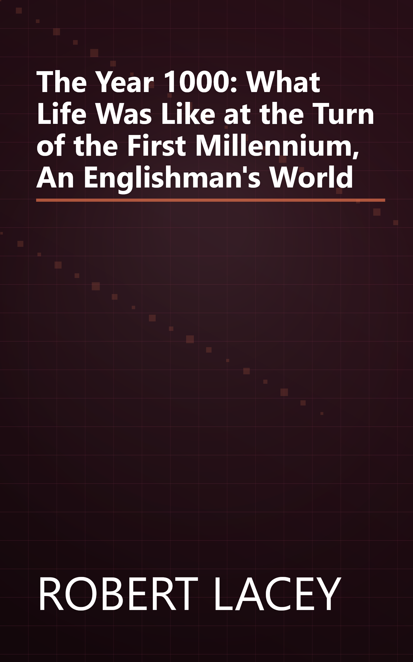 The Year 1000: What Life Was Like at the Turn of the First Millennium, An Englishman's World book cover