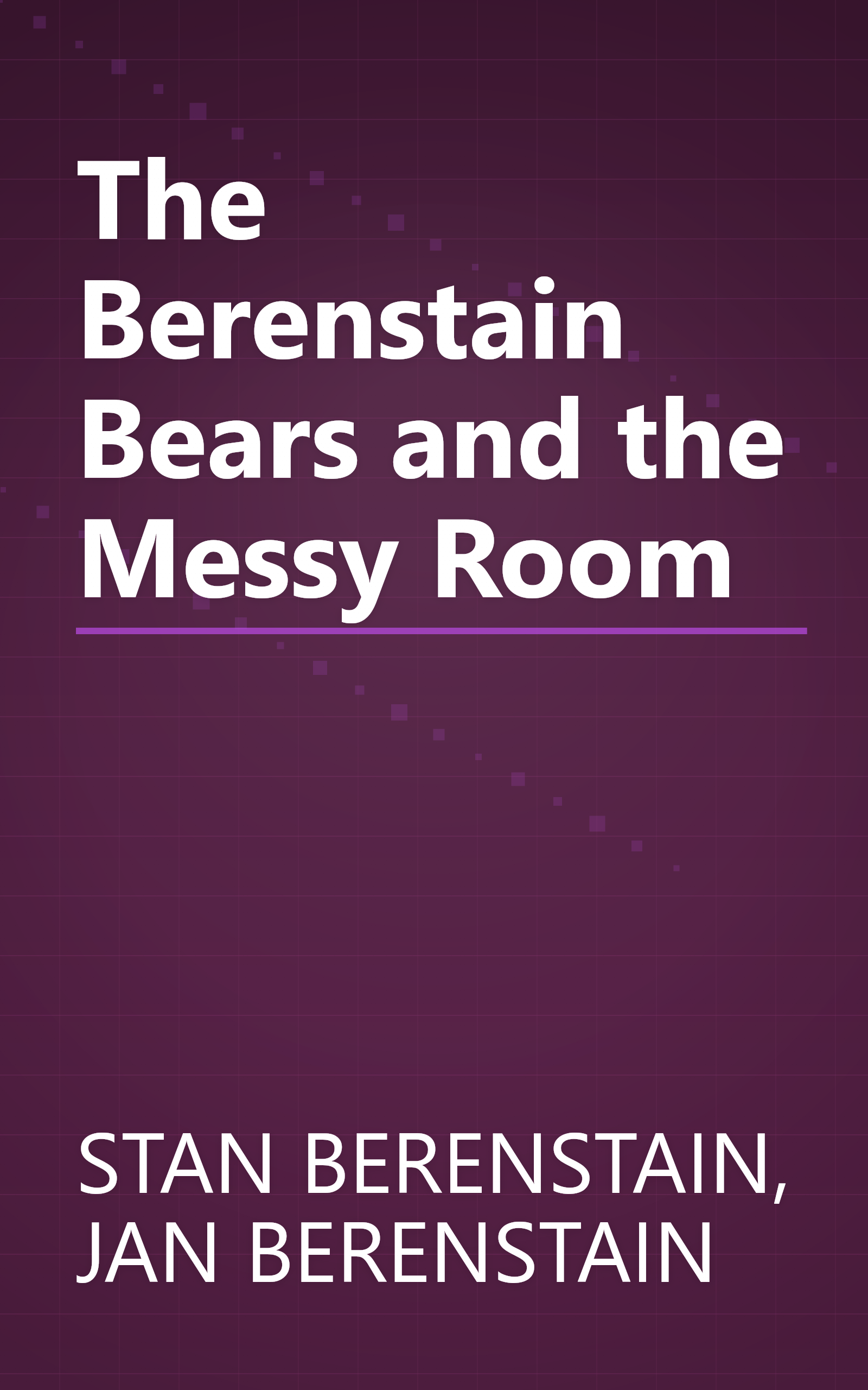 The Berenstain Bears and the Messy Room book cover