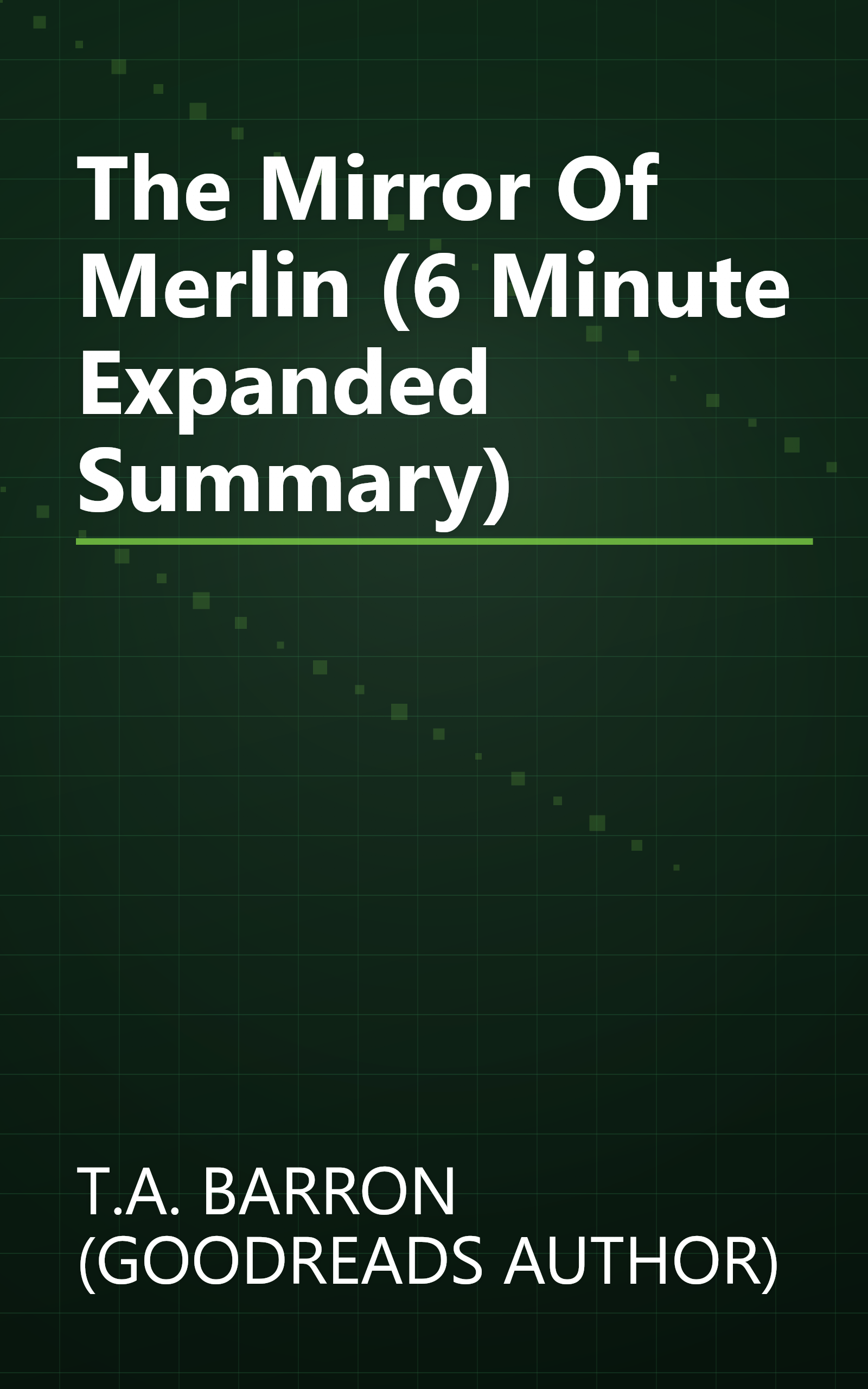 The Mirror Of Merlin (6 Minute   Expanded Summary) book cover