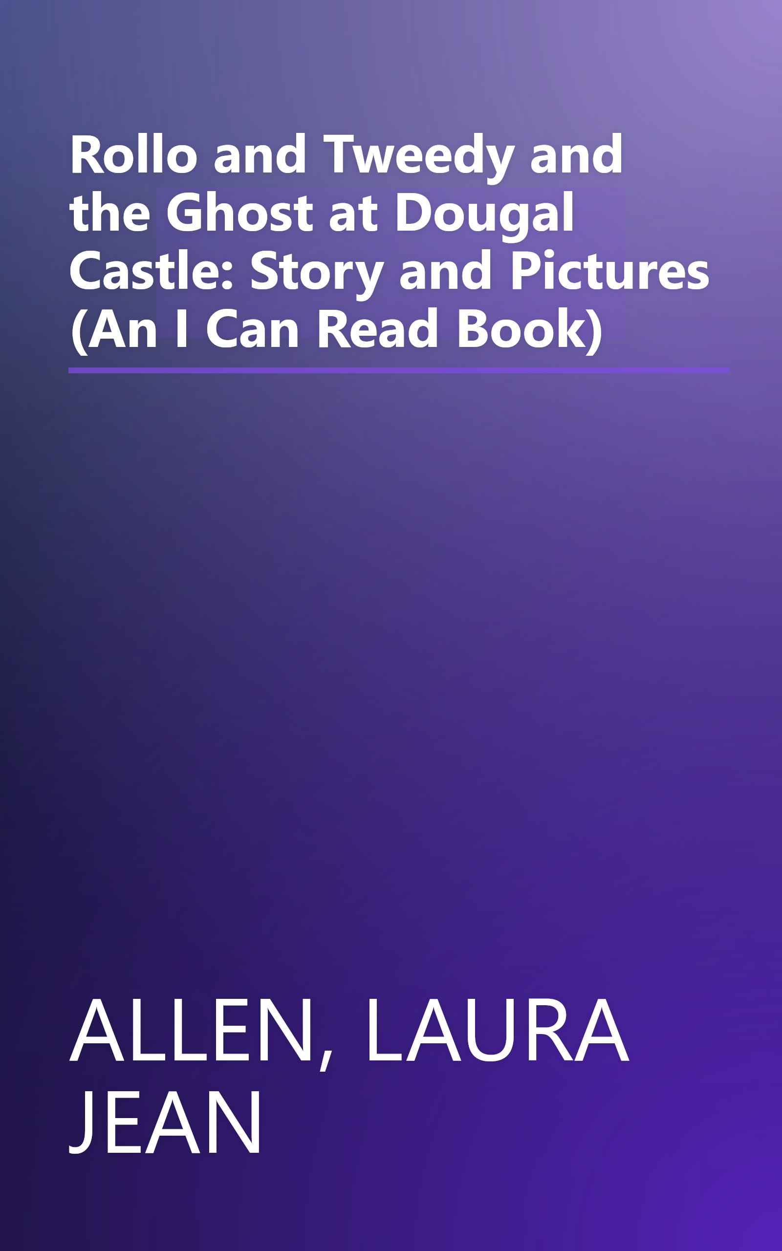 Rollo and Tweedy and the Ghost at Dougal Castle: Story and Pictures (An I Can Read Book) book cover