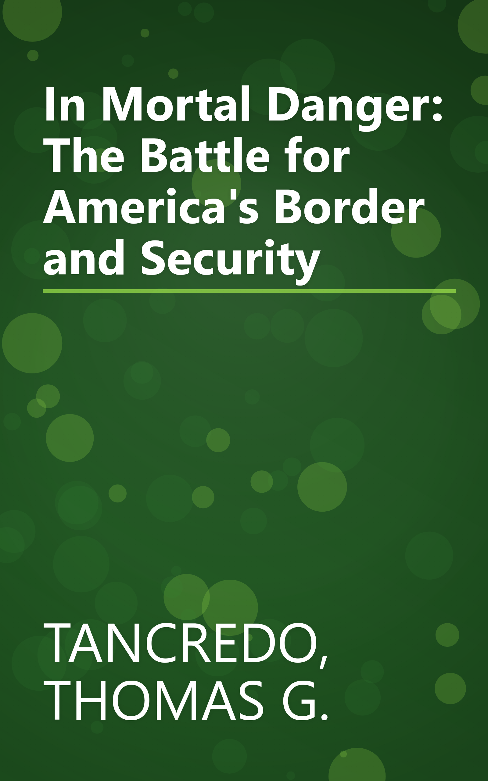 In Mortal Danger: The Battle for America's Border and Security book cover