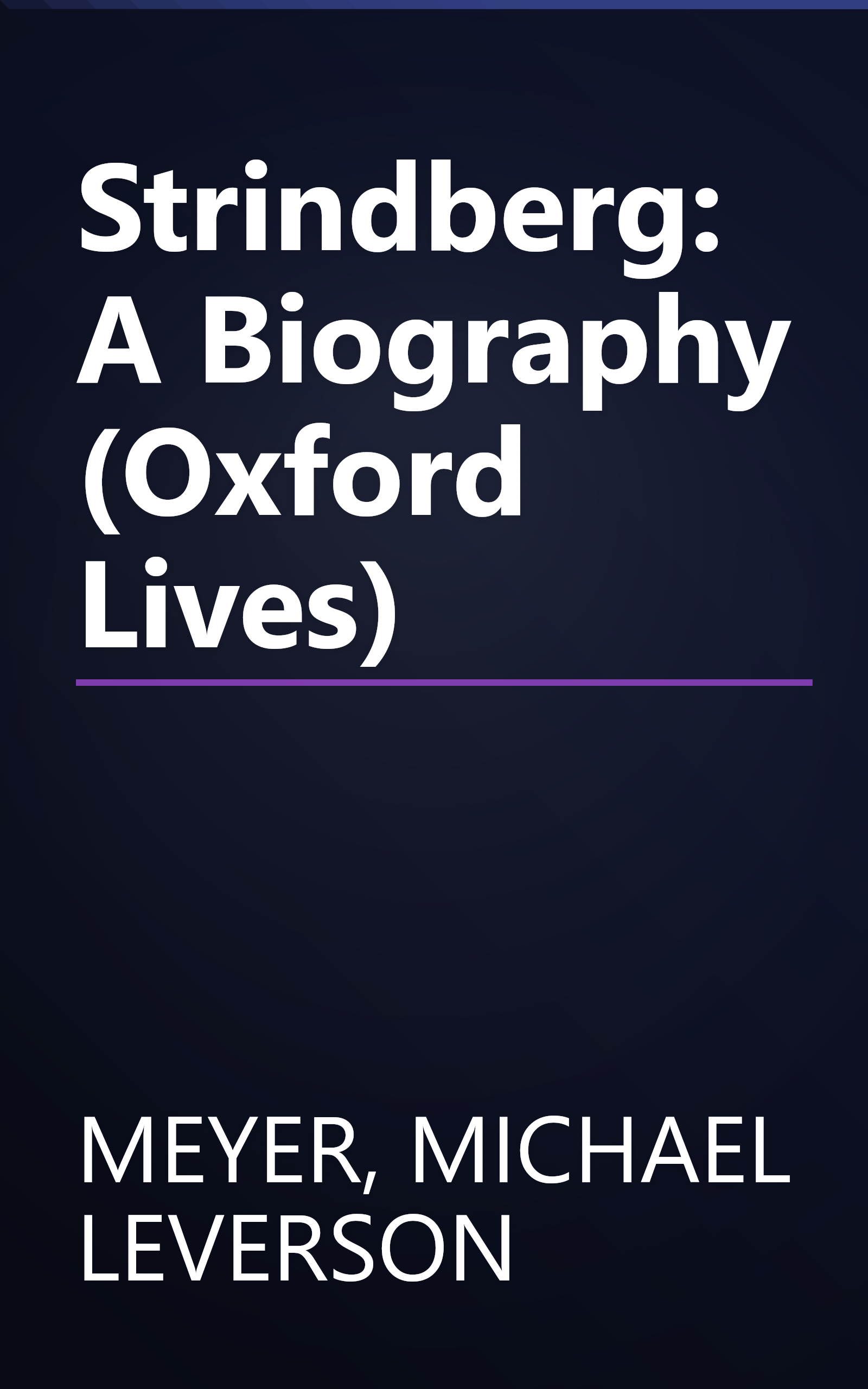 Strindberg: A Biography (Oxford Lives) book cover